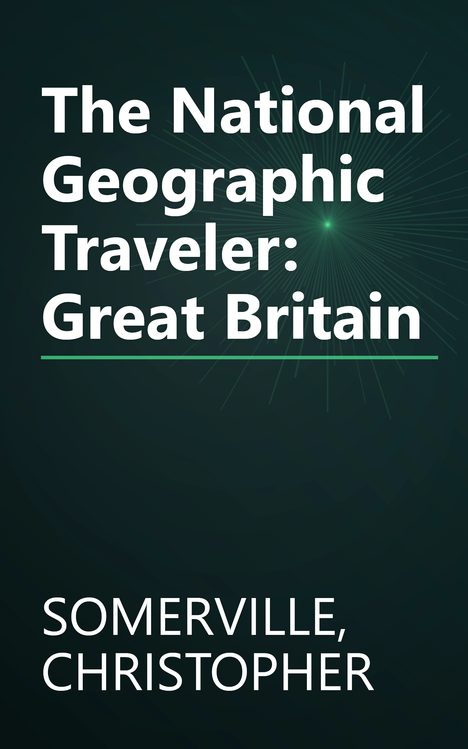 The National Geographic Traveler: Great Britain book cover