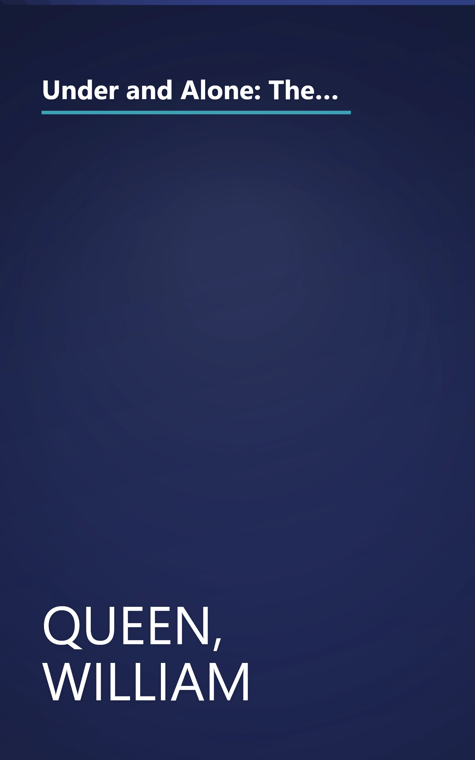 Under and Alone: The True Story of the Undercover Agent Who Infiltrated America's Most Violent Outlaw Motorcycle Gang book cover