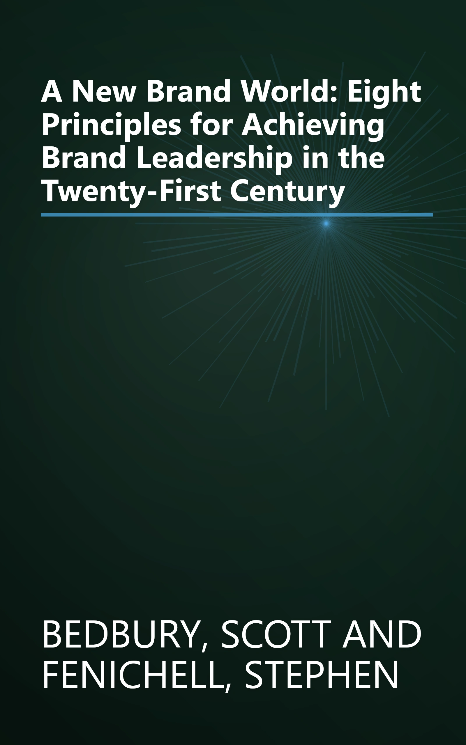 A New Brand World: Eight Principles for Achieving Brand Leadership in the Twenty-First Century book cover