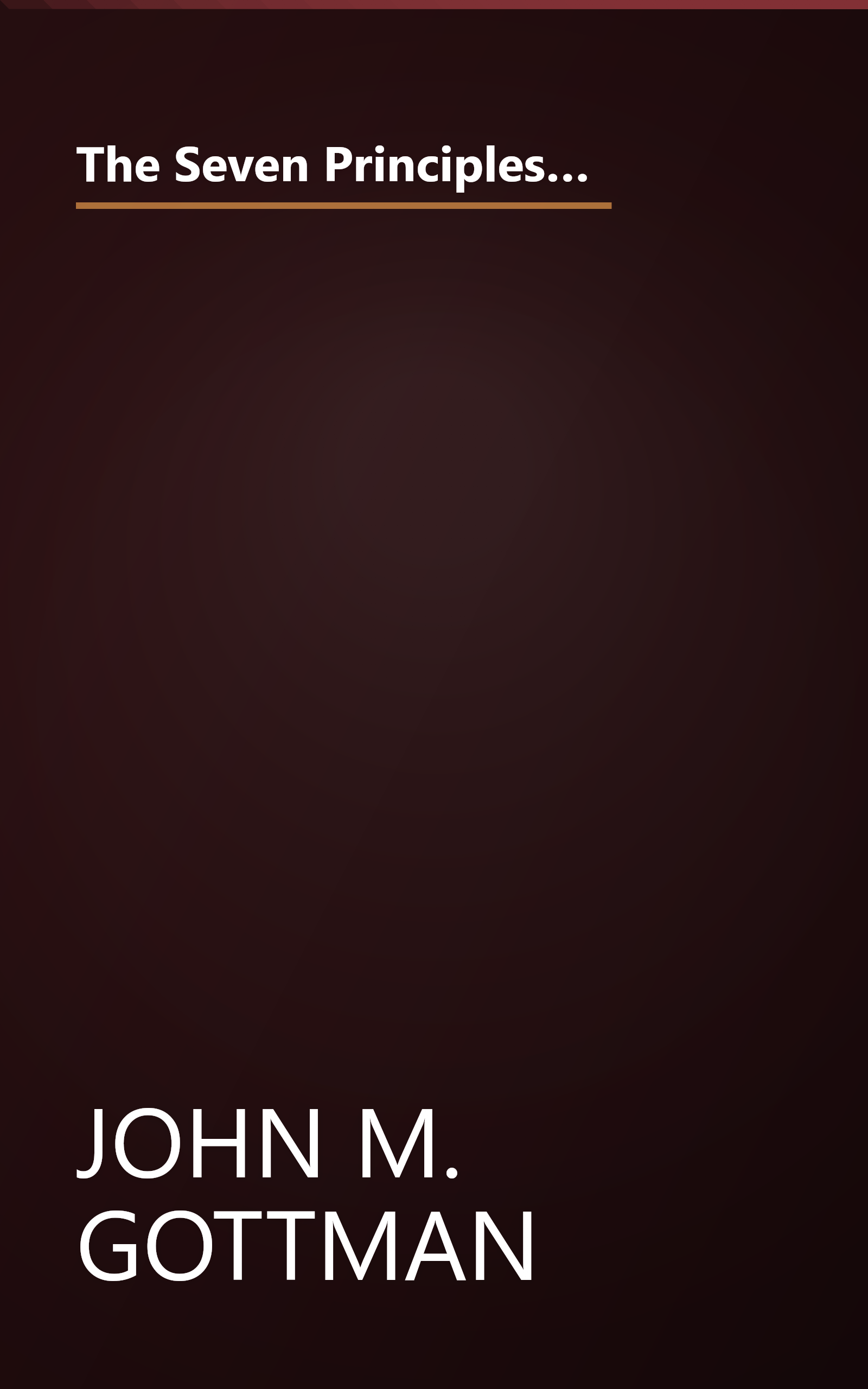 The Seven Principles for Making Marriage Work: A Practical Guide from the Country's Foremost Relationship Expert book cover