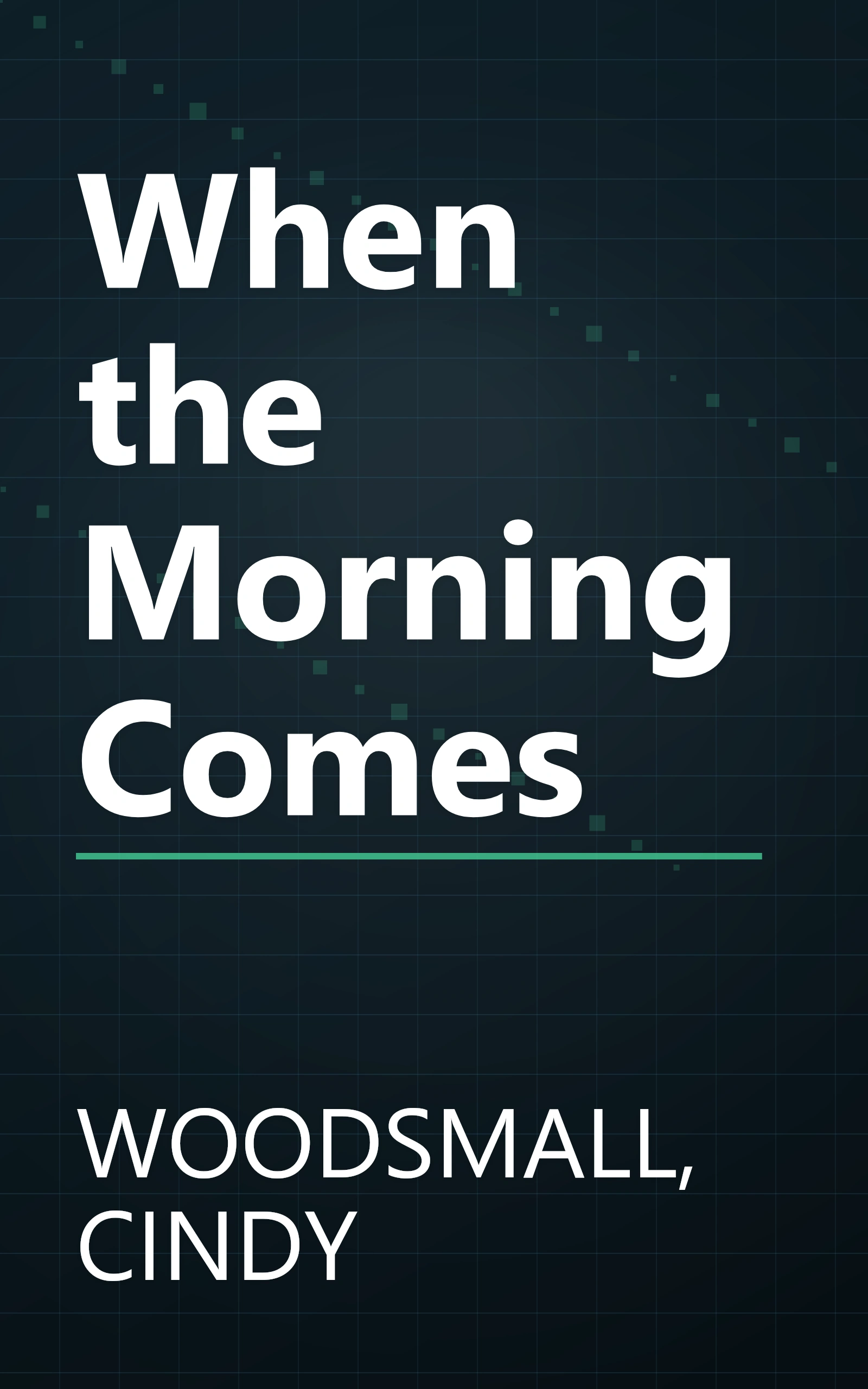 When the Morning Comes book cover