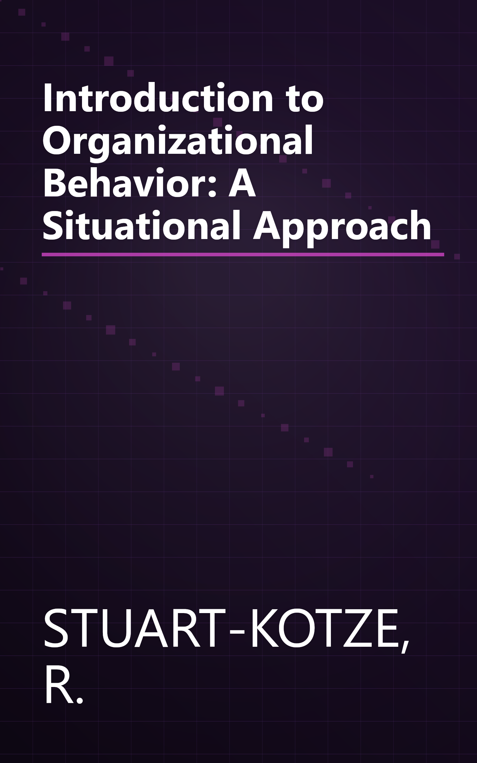 Introduction to Organizational Behavior: A Situational Approach book cover