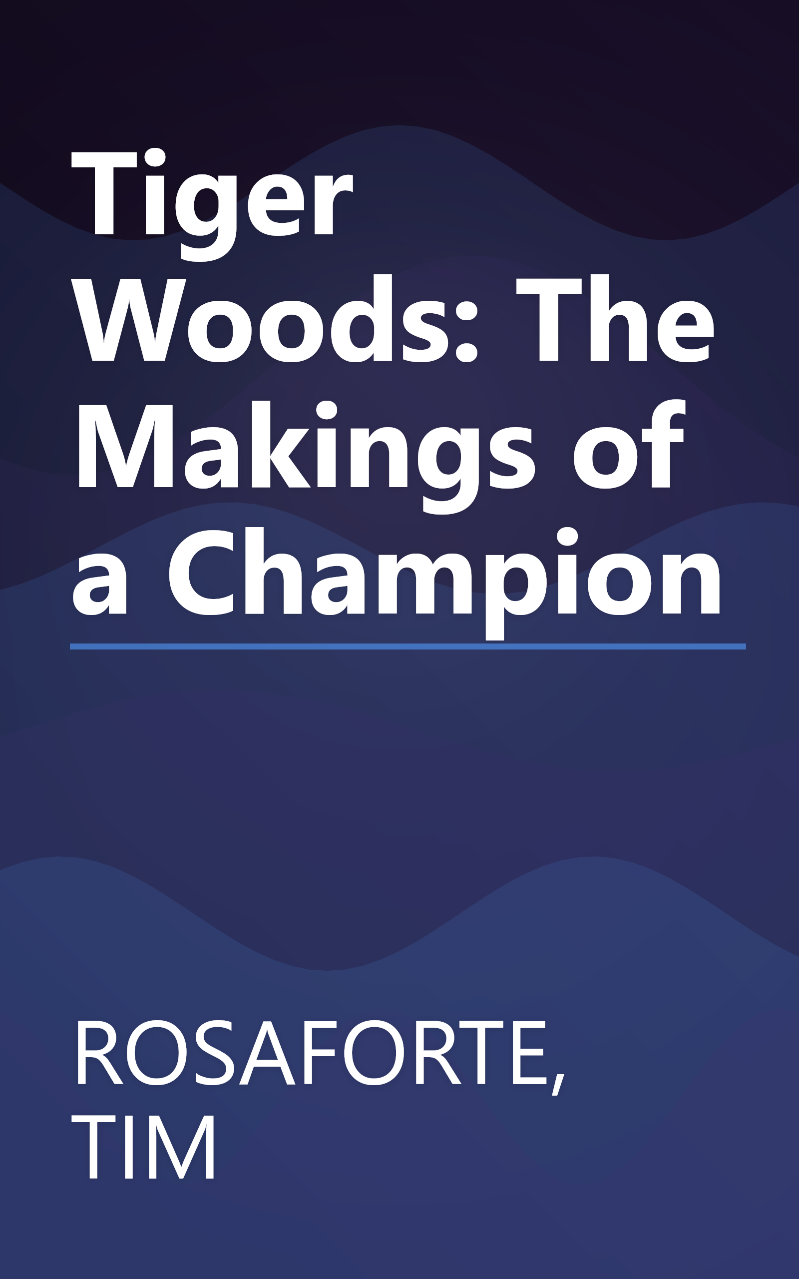 Tiger Woods: The Makings of a Champion book cover