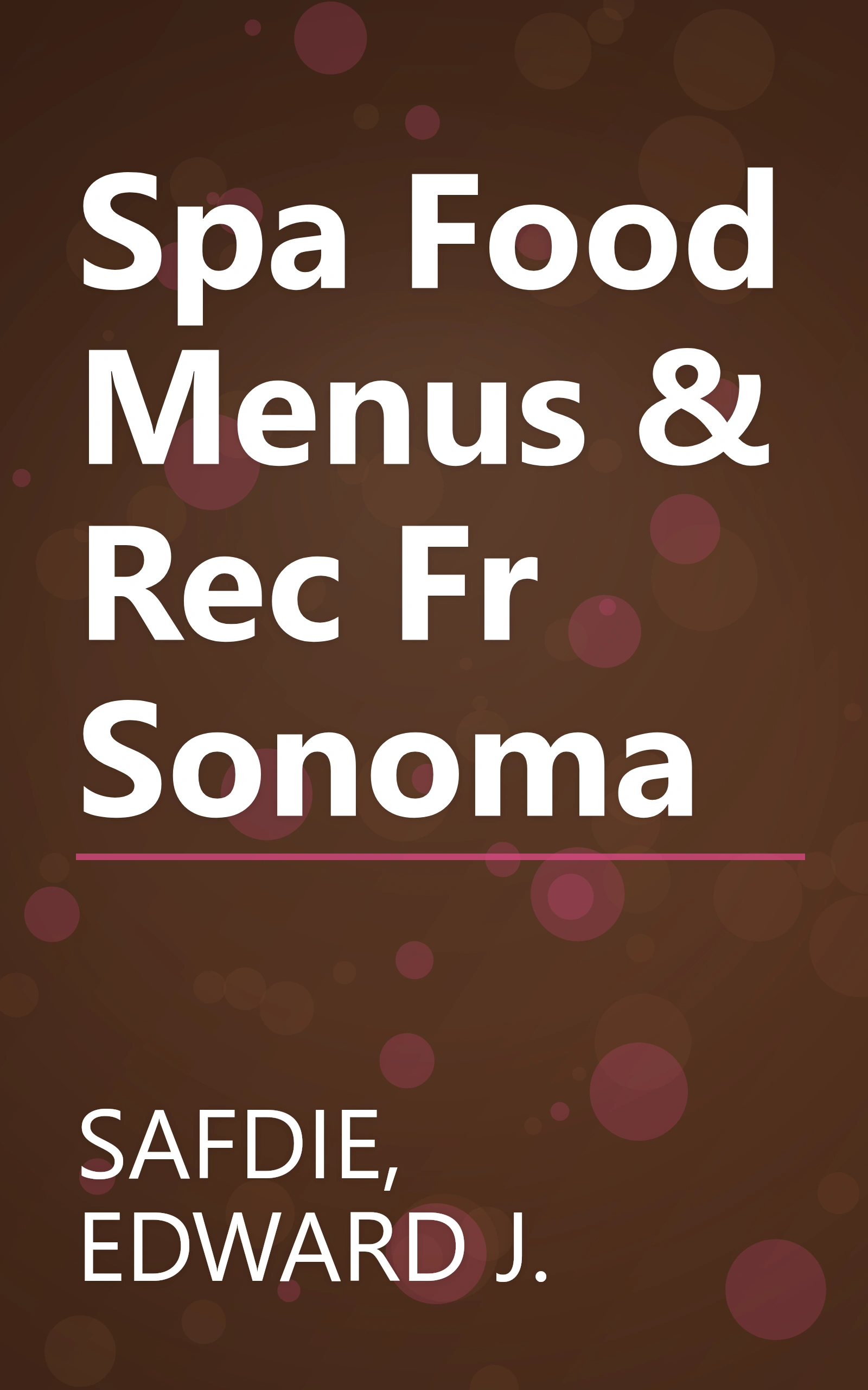 Spa Food Menus & Rec Fr Sonoma book cover