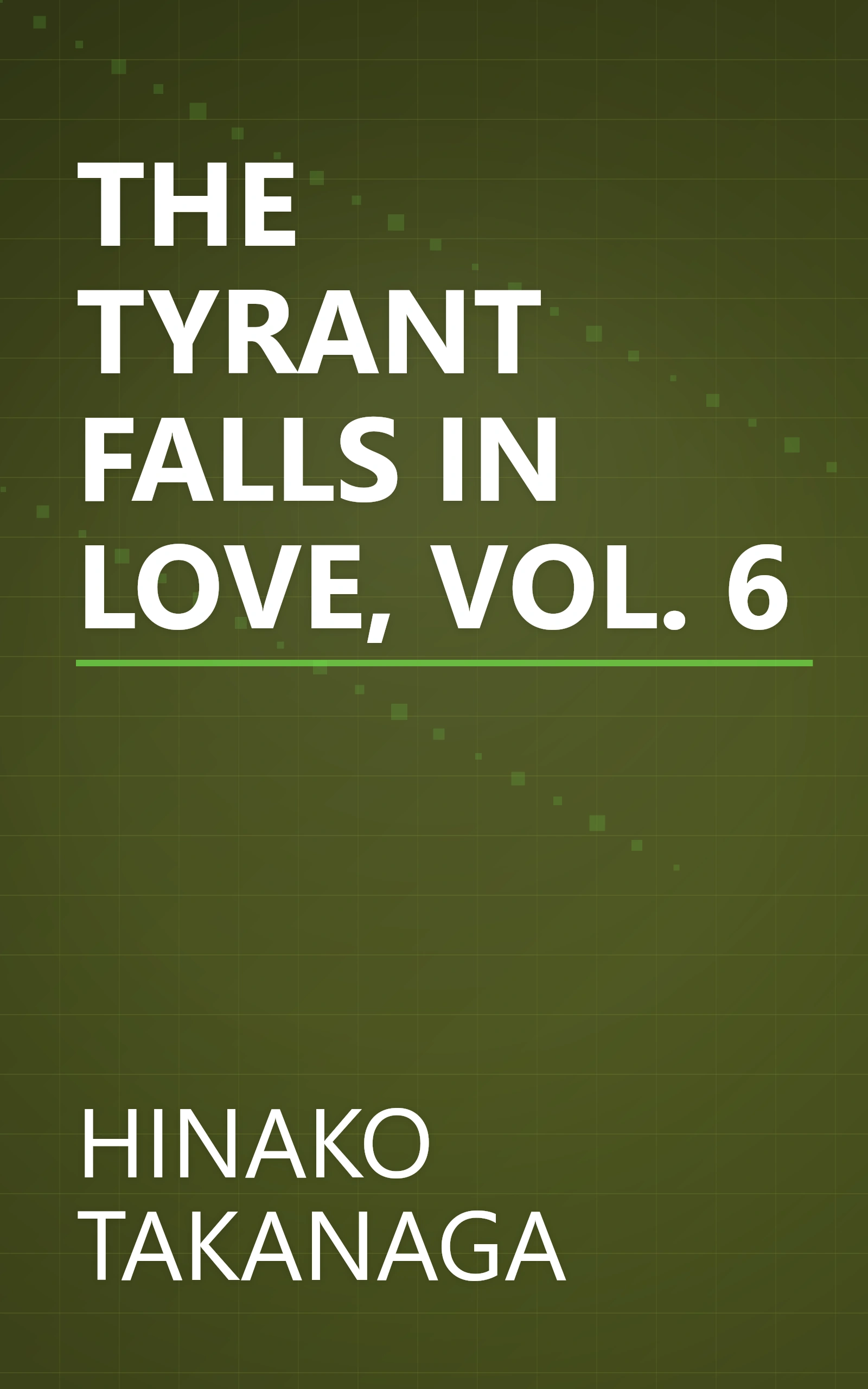THE TYRANT FALLS IN LOVE, VOL. 6 book cover