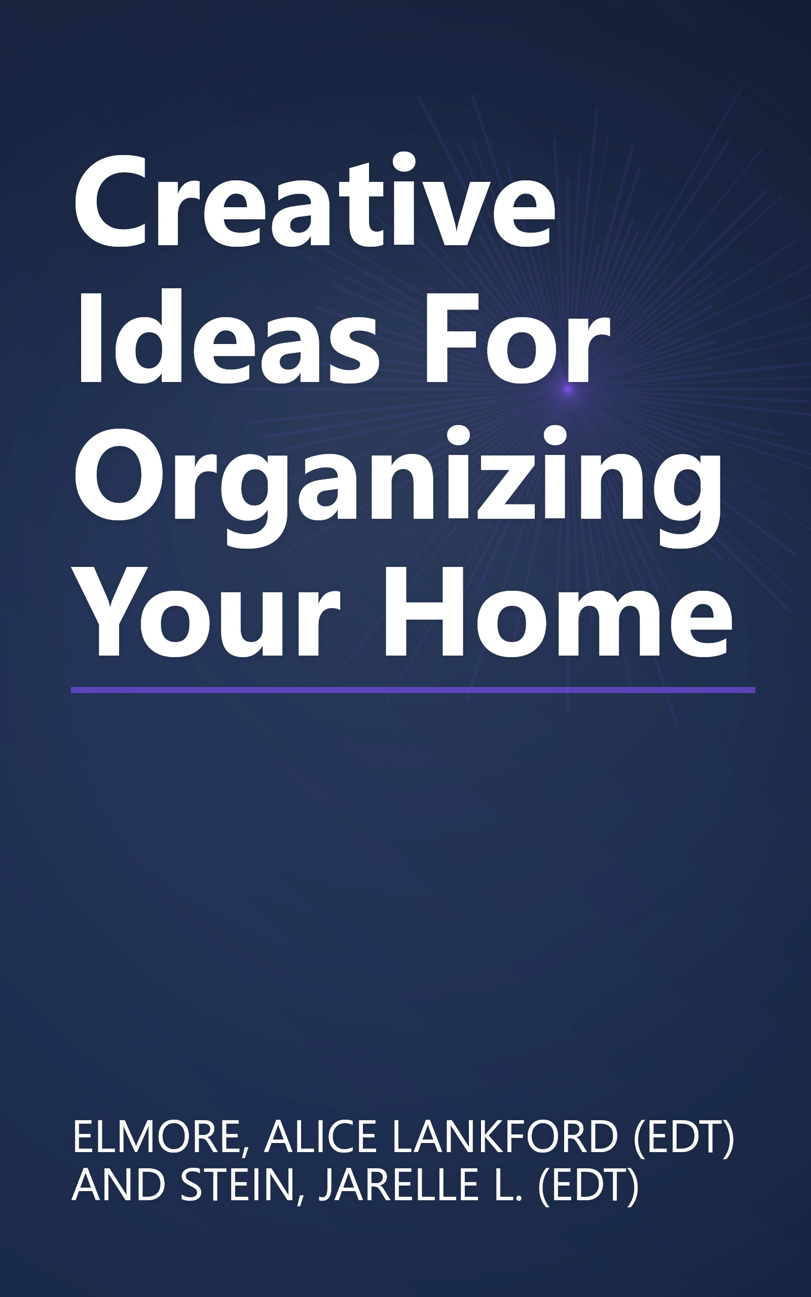 Creative Ideas For Organizing Your Home book cover