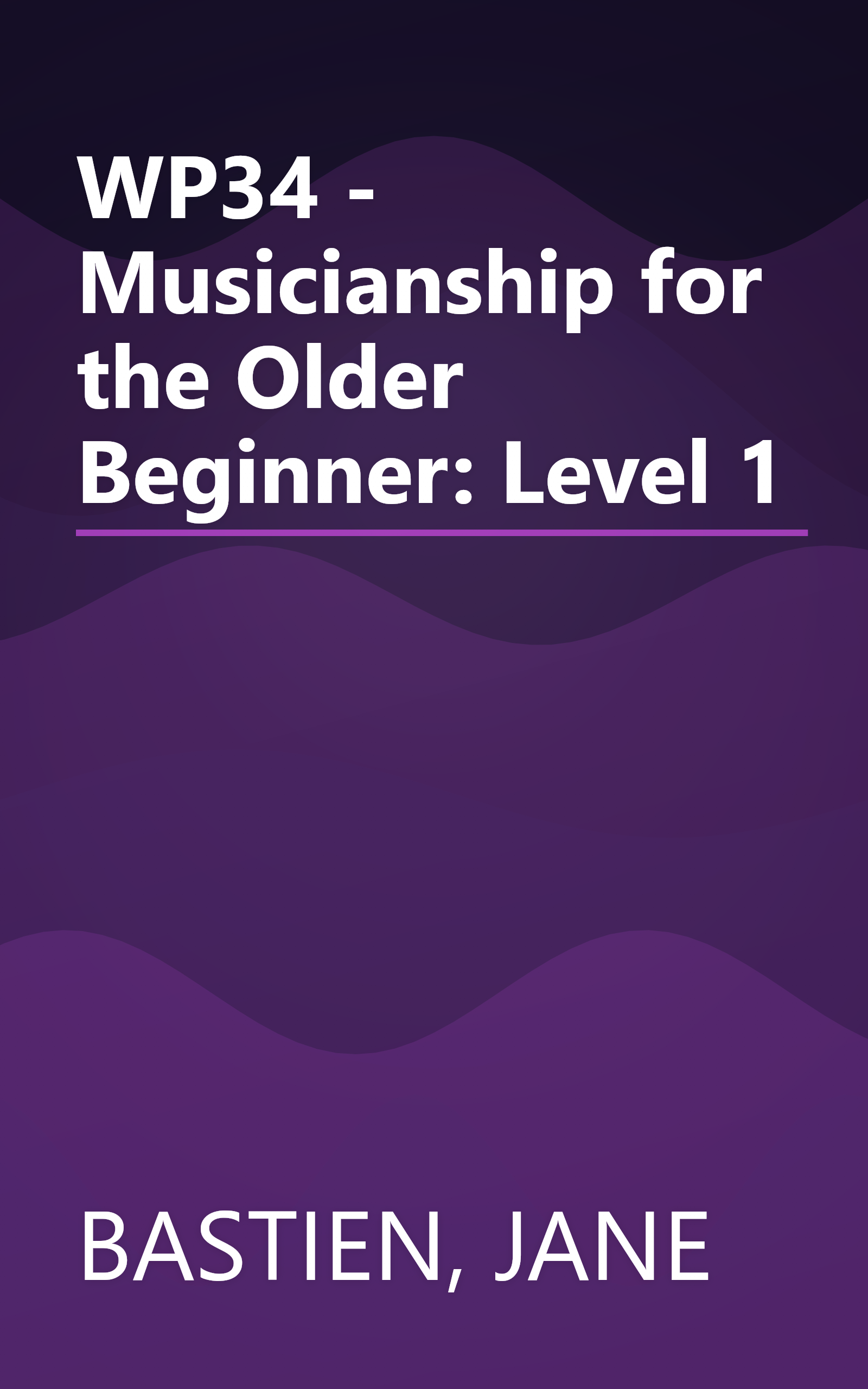 WP34 - Musicianship for the Older Beginner: Level 1 book cover