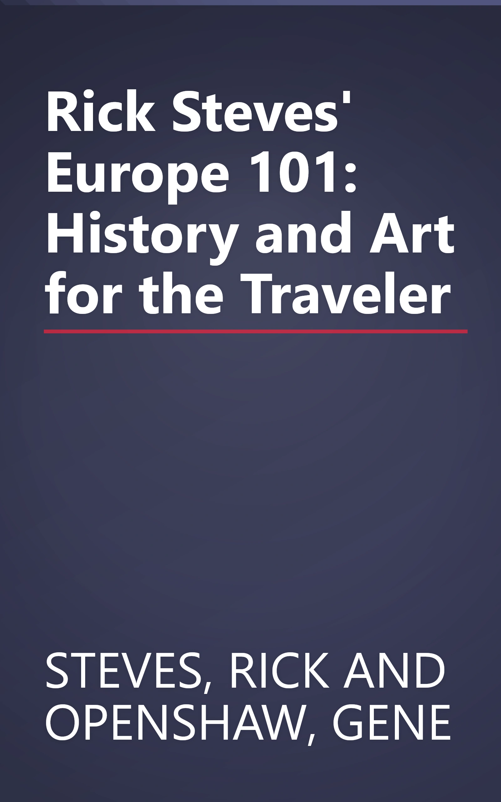 Rick Steves' Europe 101: History and Art for the Traveler book cover