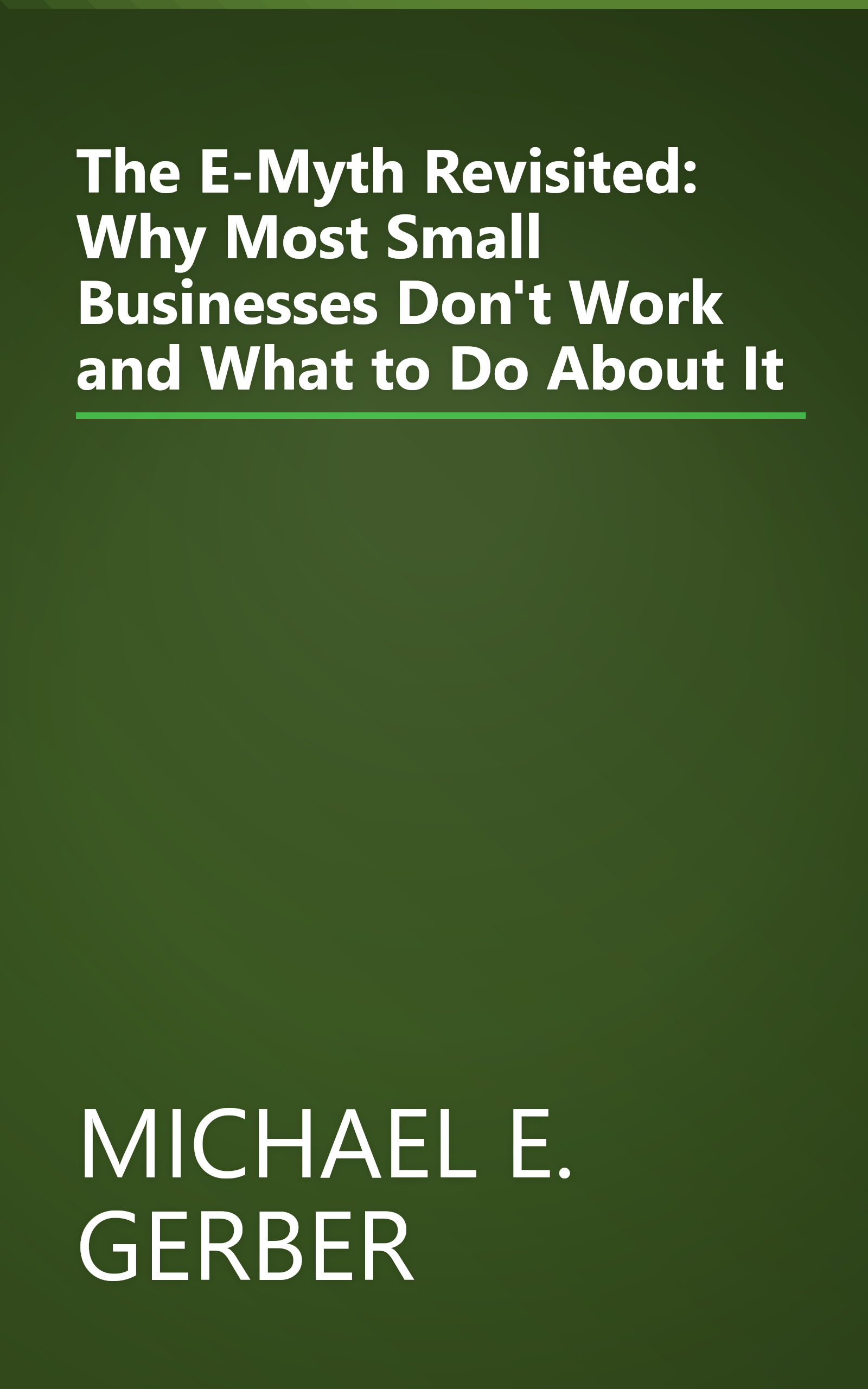 The E-Myth Revisited: Why Most Small Businesses Don't Work and What to Do About It book cover