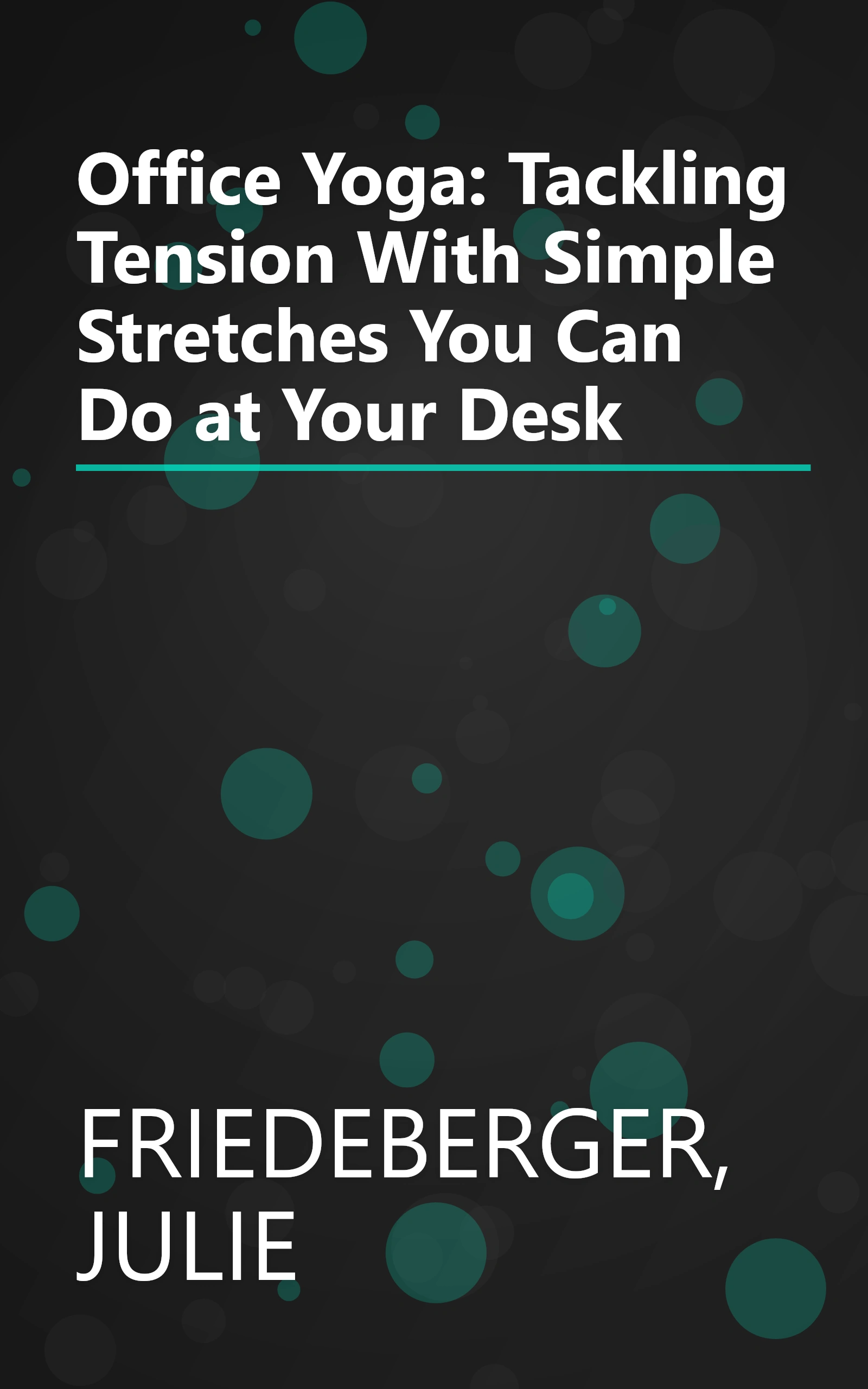 Office Yoga: Tackling Tension With Simple Stretches You Can Do at Your Desk book cover