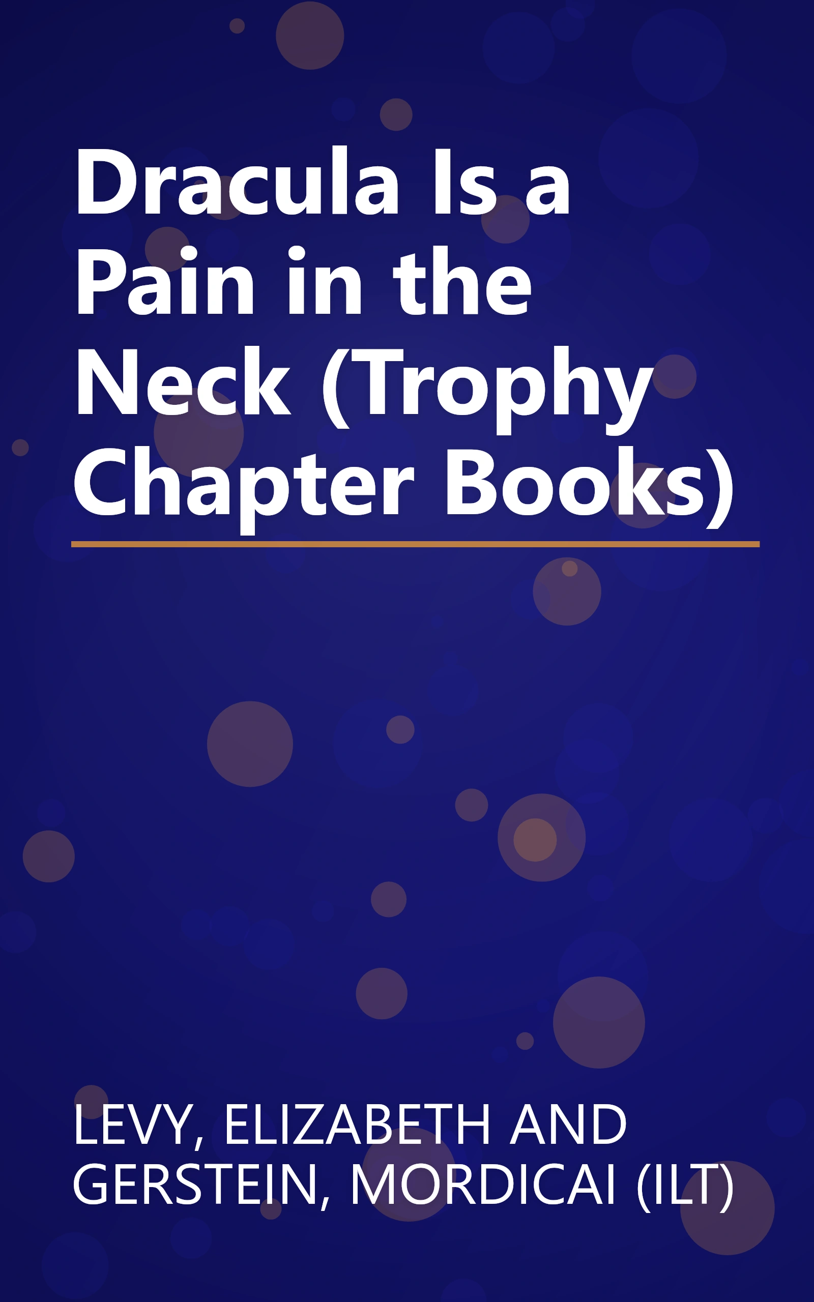 Dracula Is a Pain in the Neck (Trophy Chapter Books) book cover