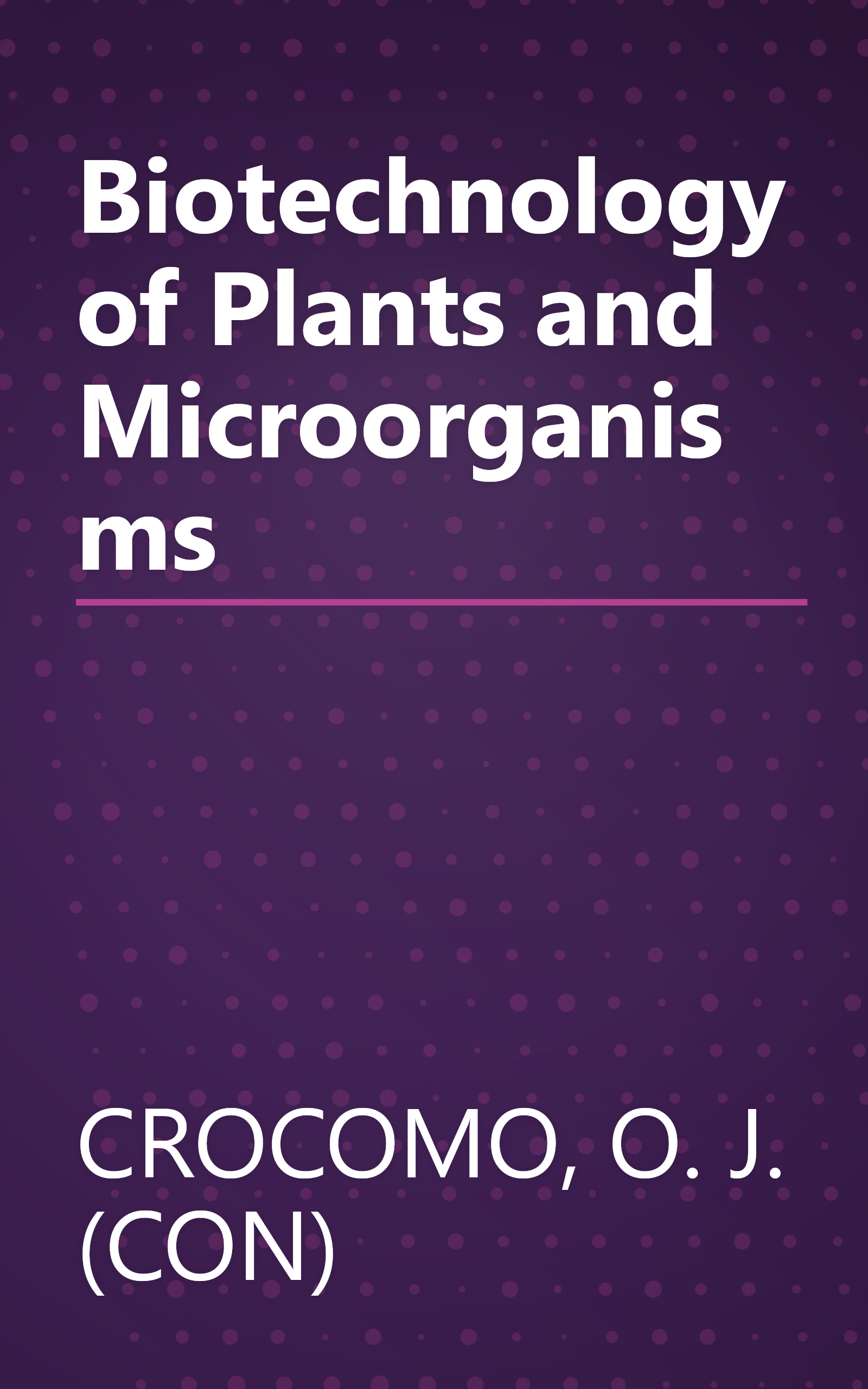 Biotechnology of Plants and Microorganisms book cover