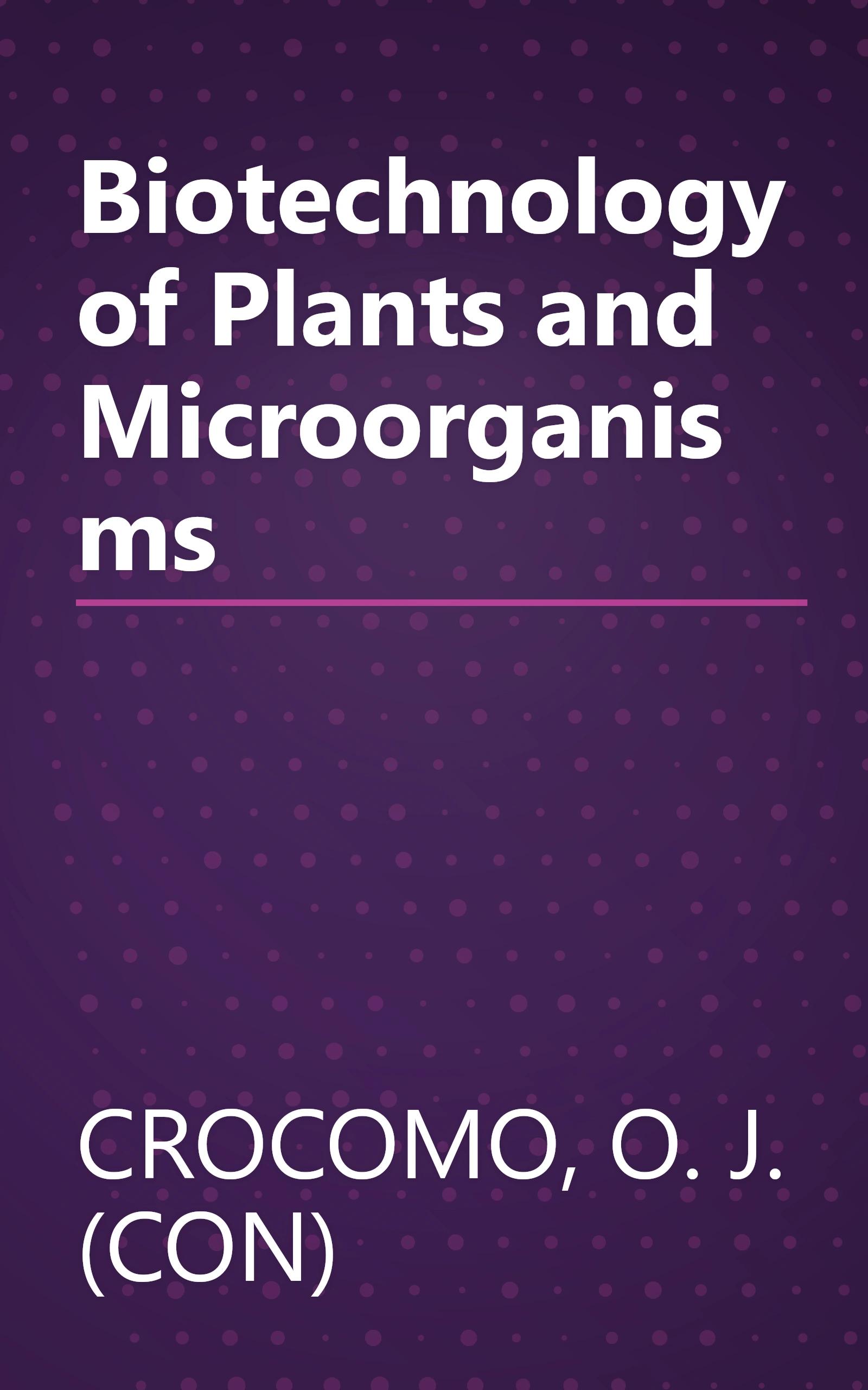 Biotechnology of Plants and Microorganisms book cover