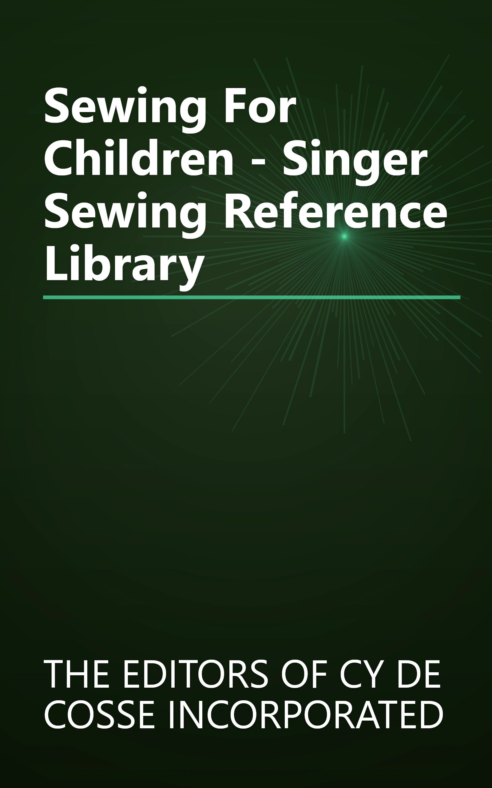 Sewing For Children - Singer Sewing Reference Library book cover
