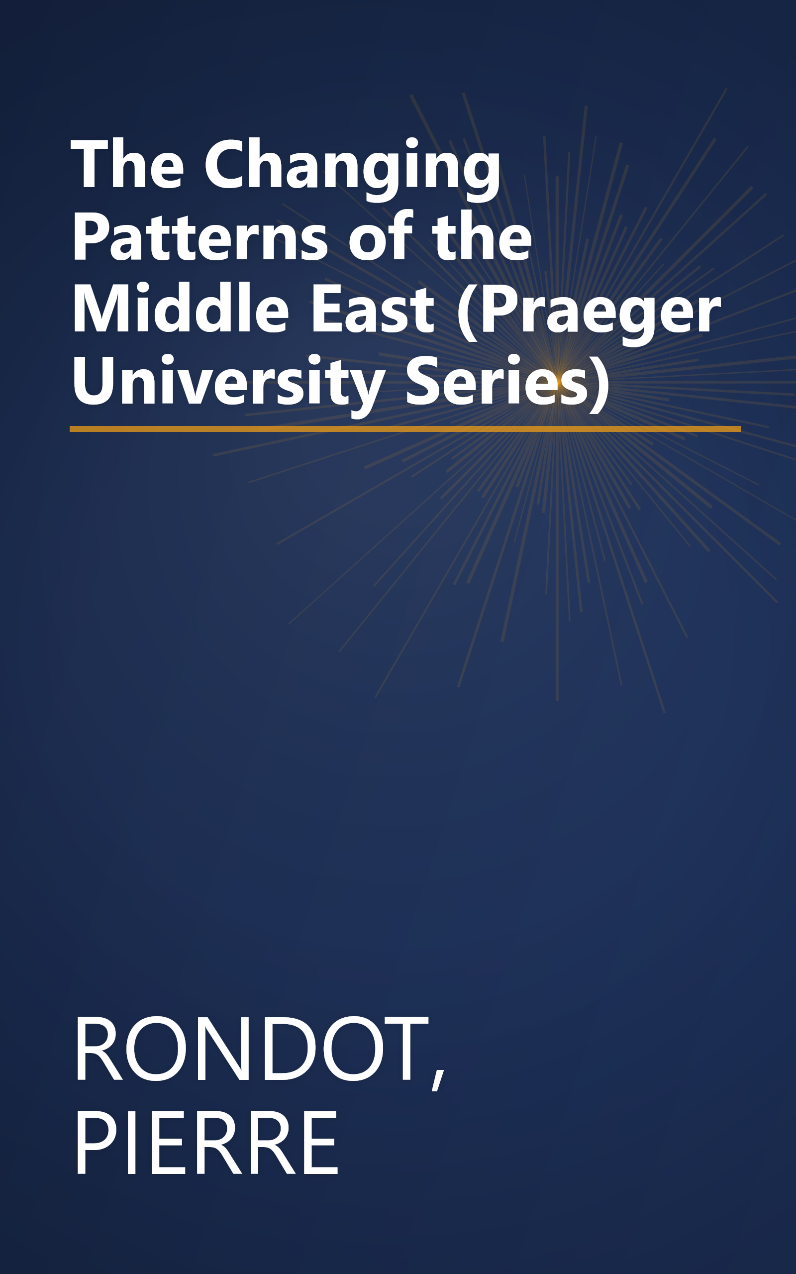 The Changing Patterns of the Middle East (Praeger University Series) book cover