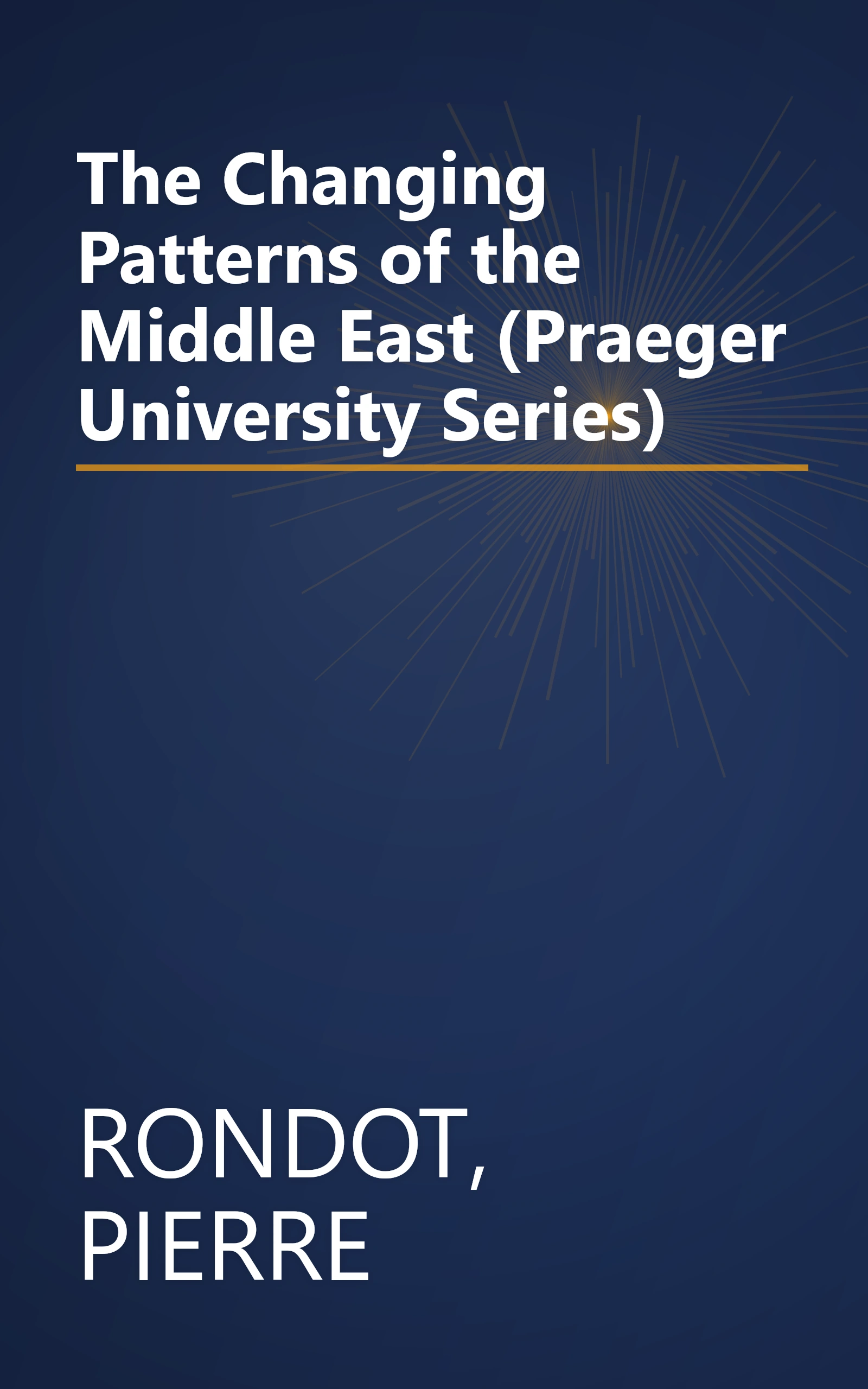 The Changing Patterns of the Middle East (Praeger University Series) book cover