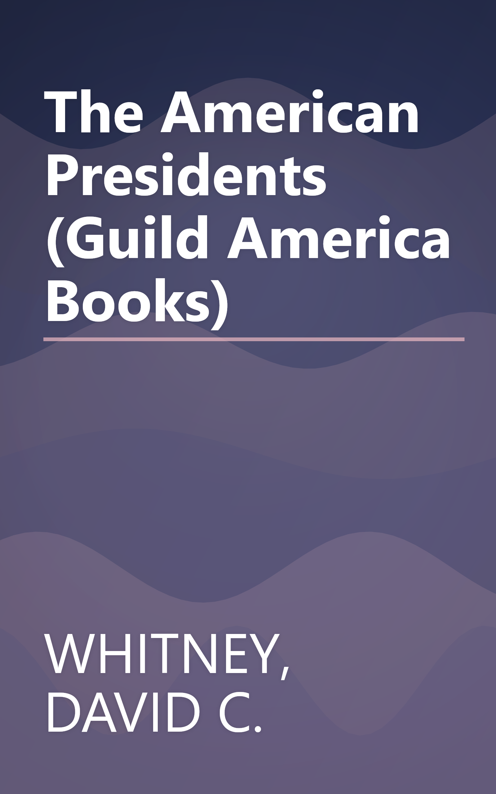 The American Presidents (Guild America Books) book cover