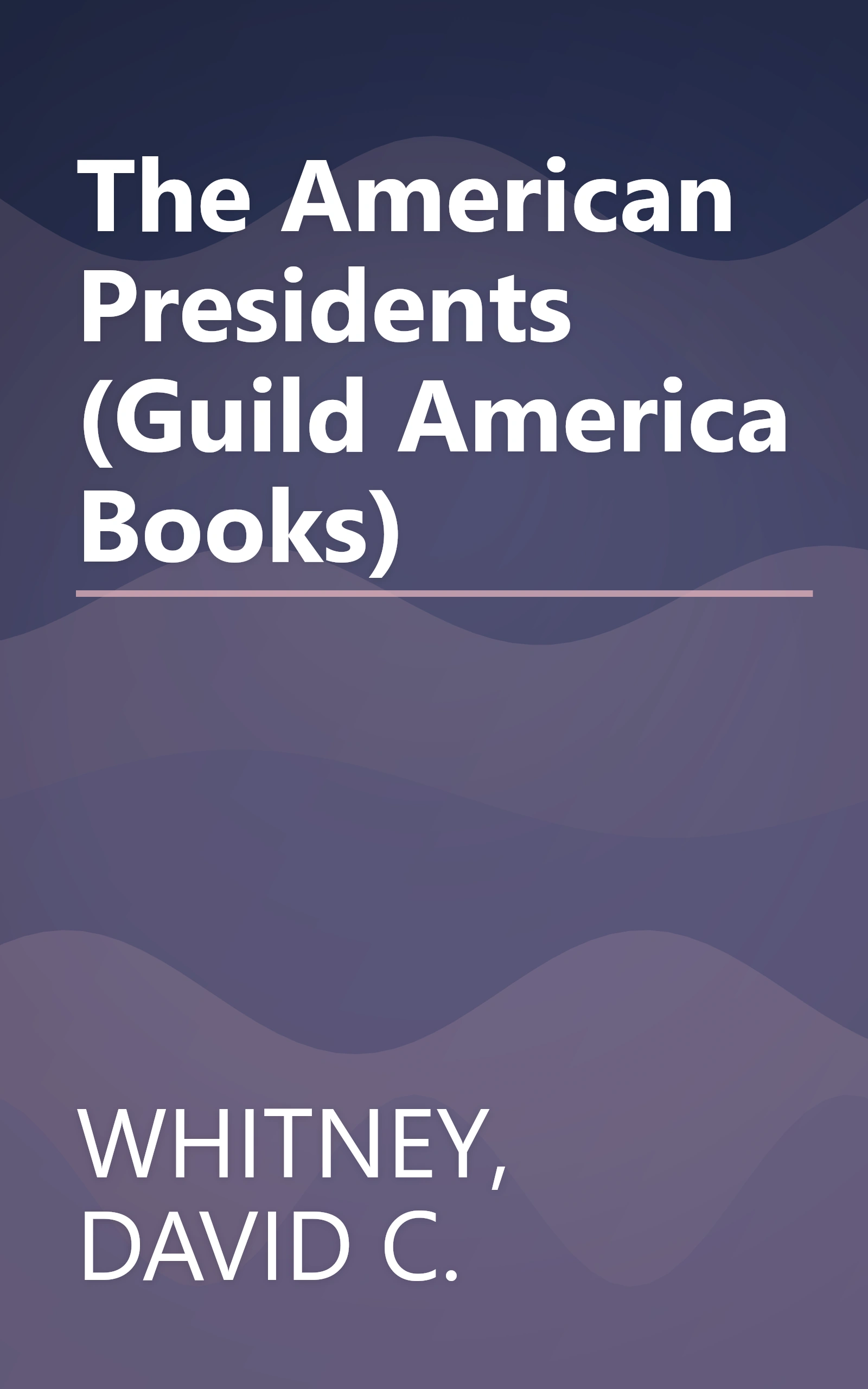 The American Presidents (Guild America Books) book cover