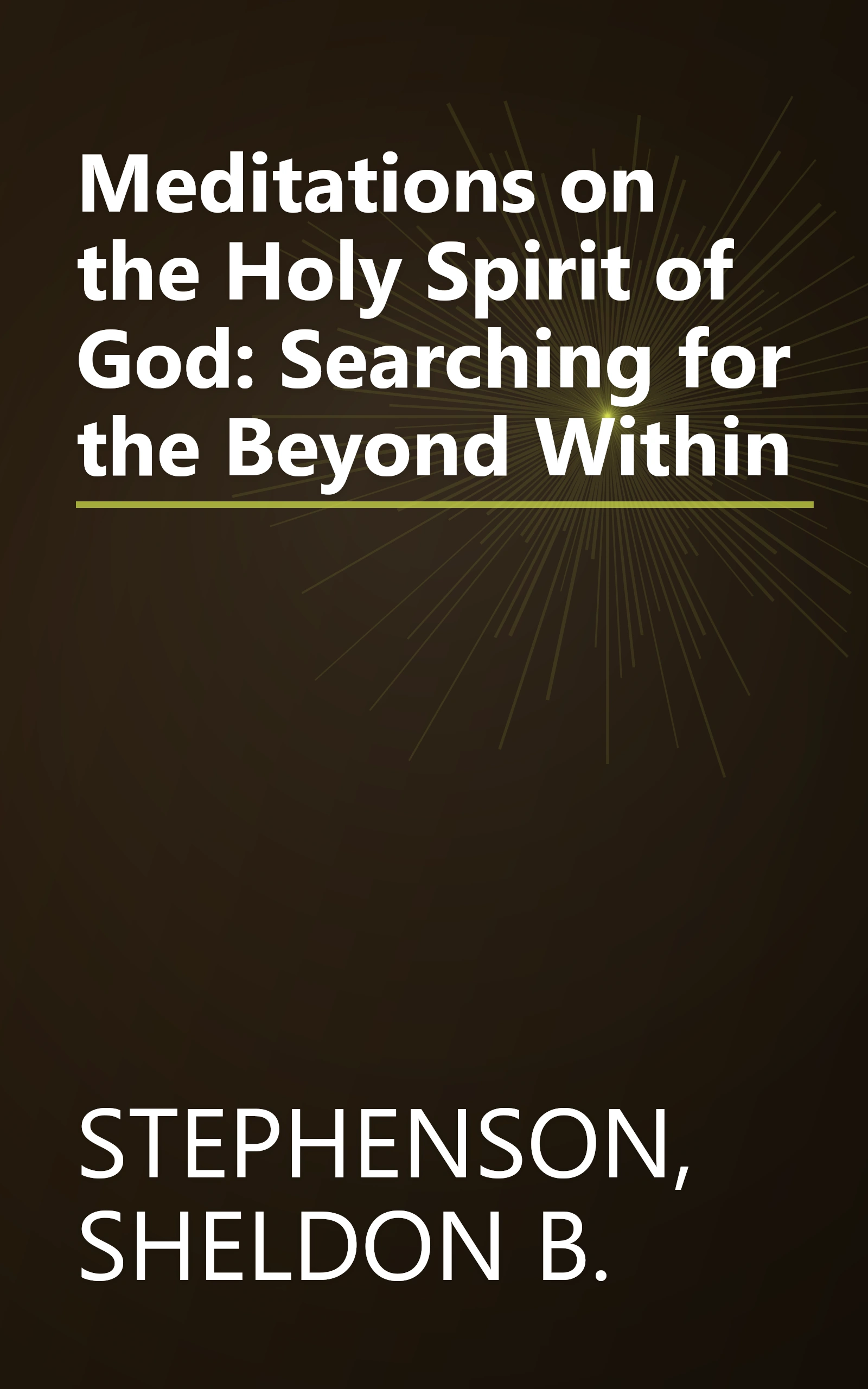 Meditations on the Holy Spirit of God: Searching for the Beyond Within book cover