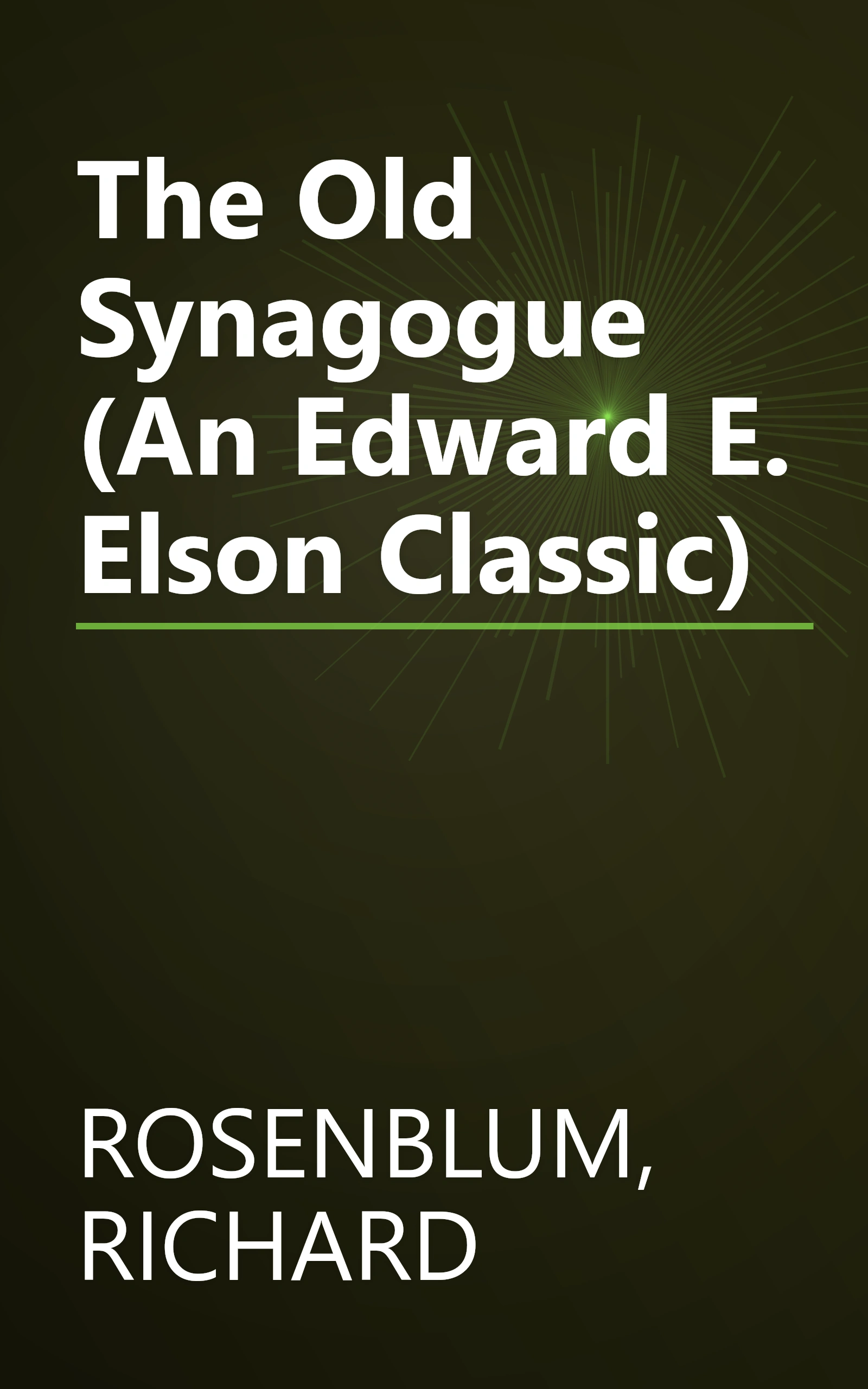 The Old Synagogue (An Edward E. Elson Classic) book cover