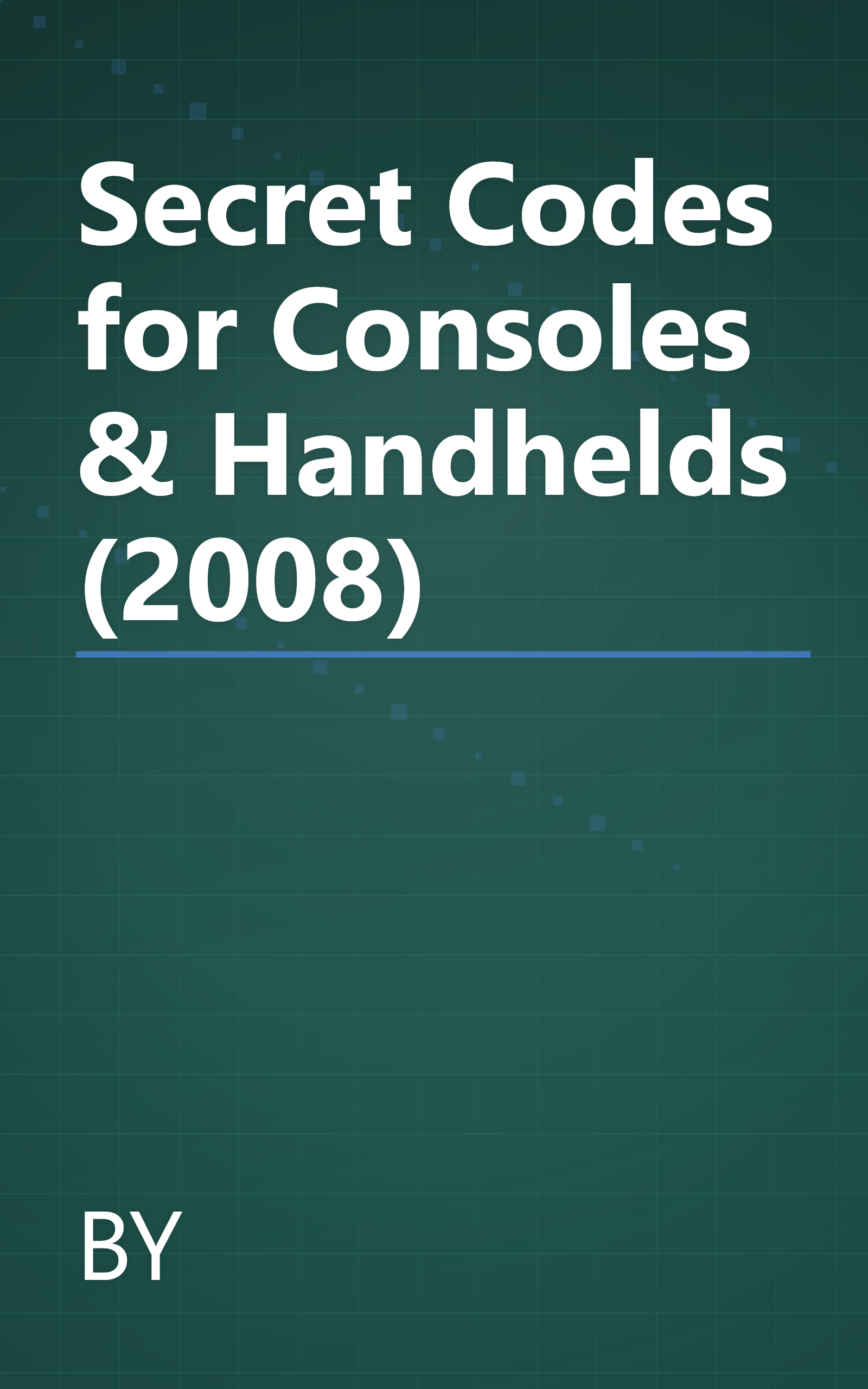 Secret Codes for Consoles & Handhelds (2008) book cover