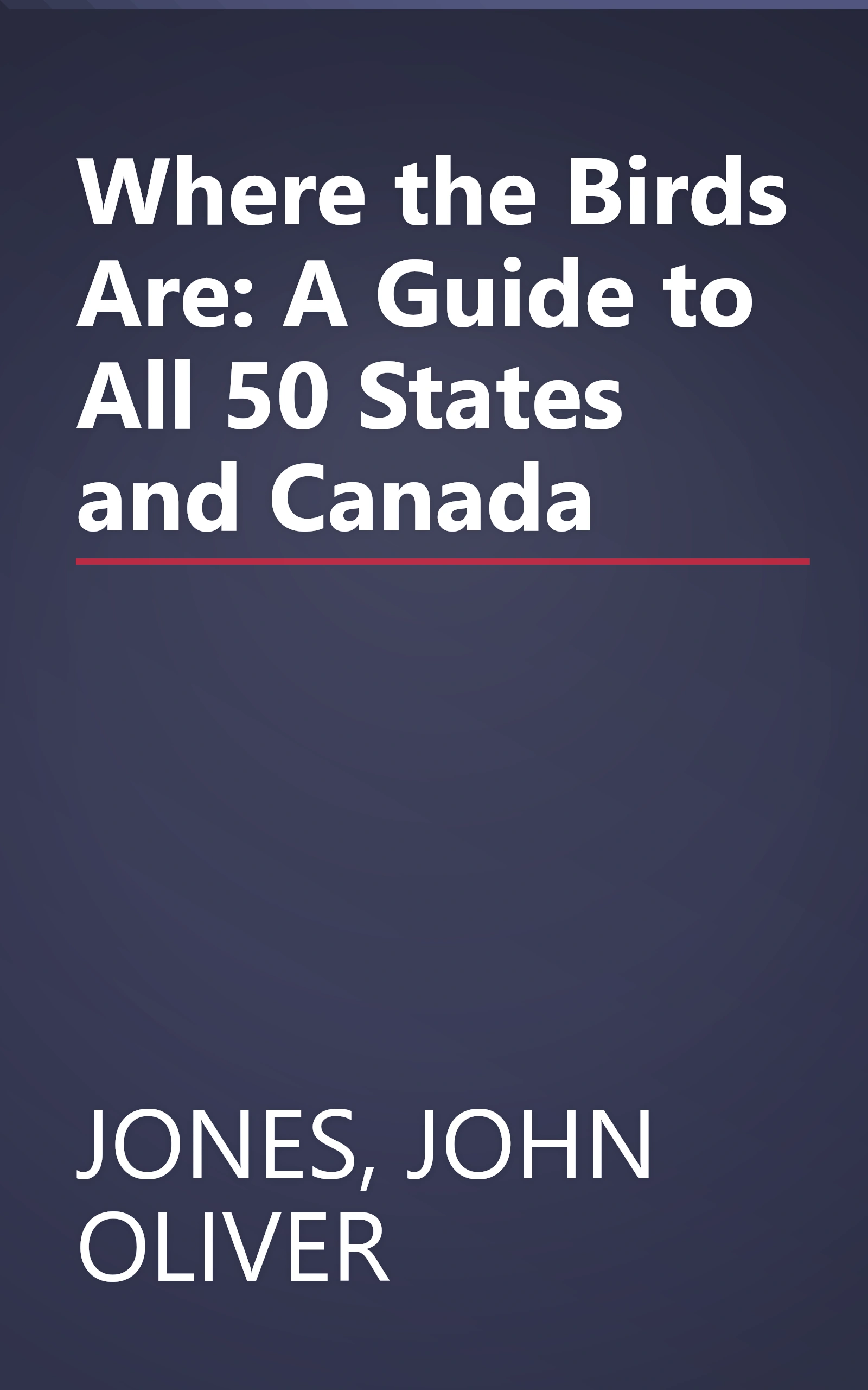 Where the Birds Are: A Guide to All 50 States and Canada book cover