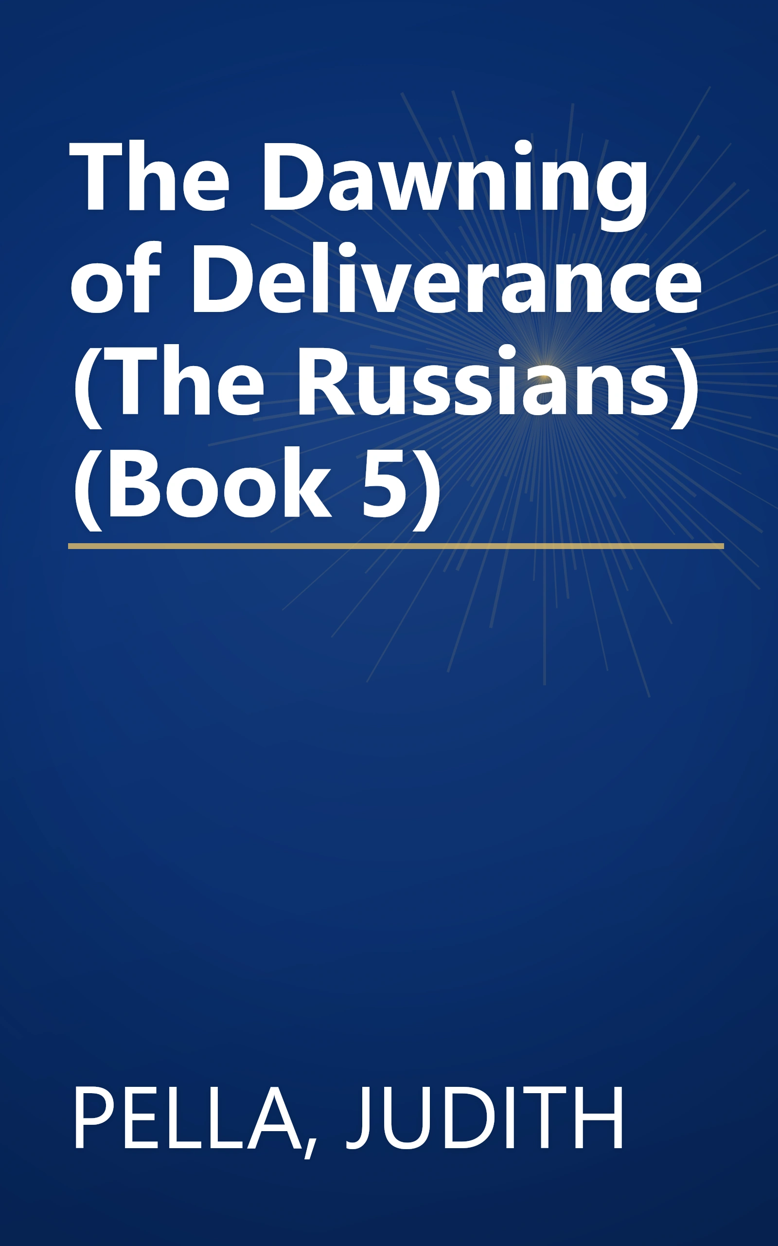 The Dawning of Deliverance (The Russians) (Book 5) book cover