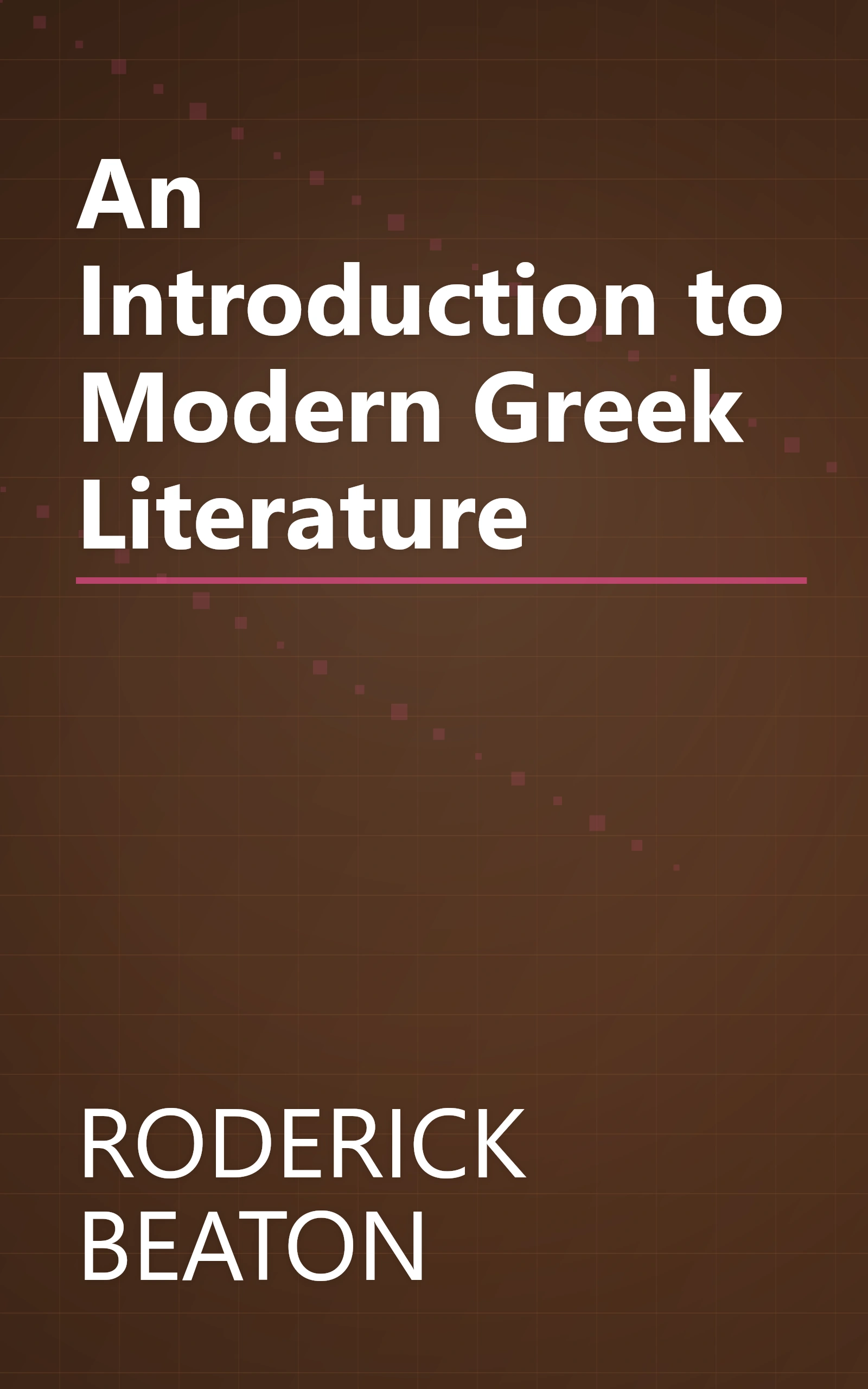 An Introduction to Modern Greek Literature book cover