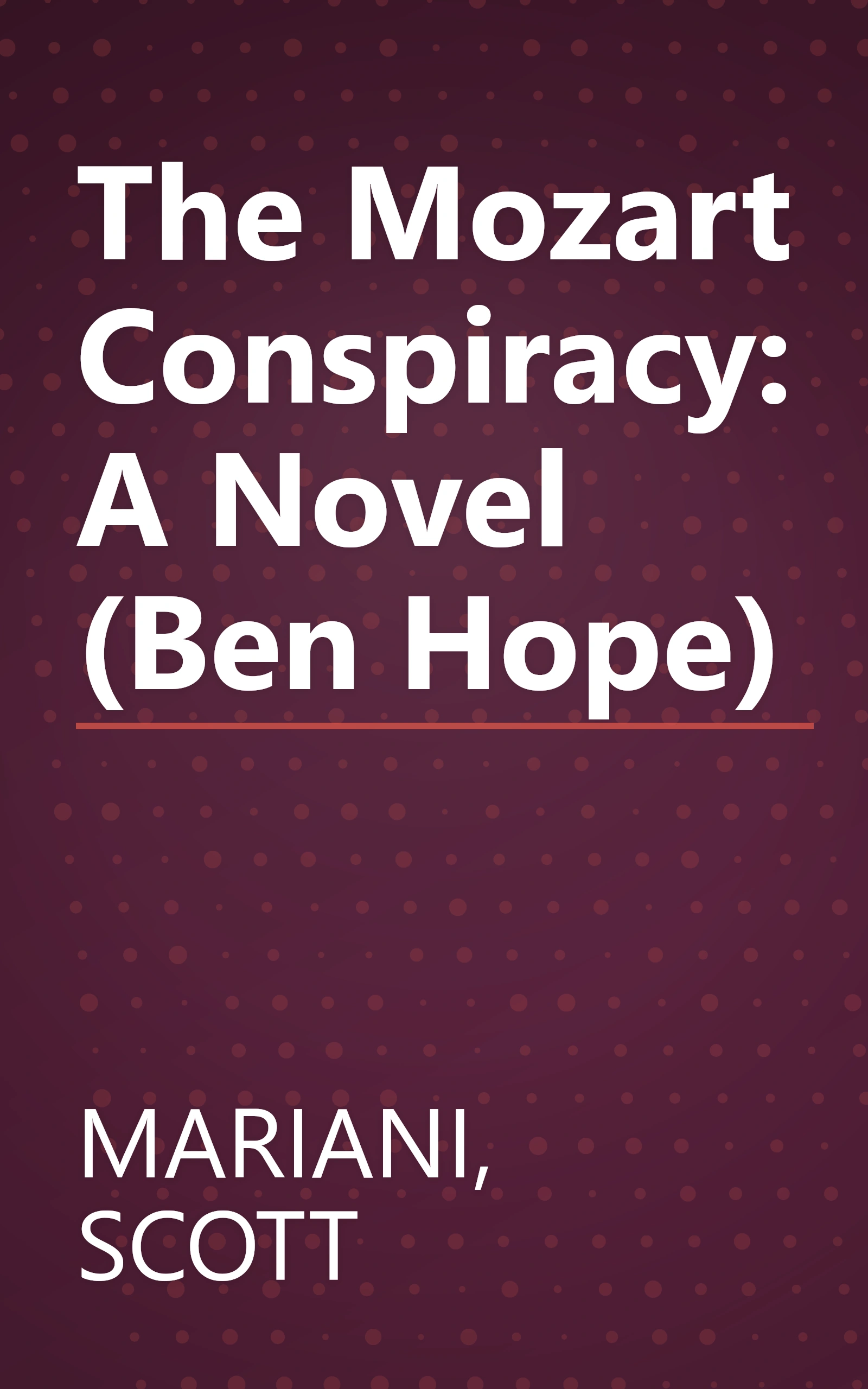 The Mozart Conspiracy: A Novel (Ben Hope) book cover