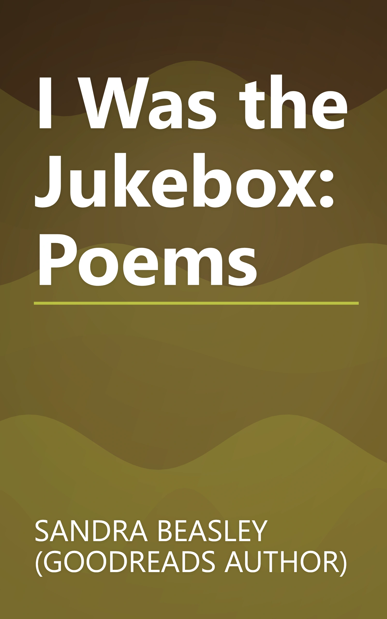 I Was the Jukebox: Poems book cover