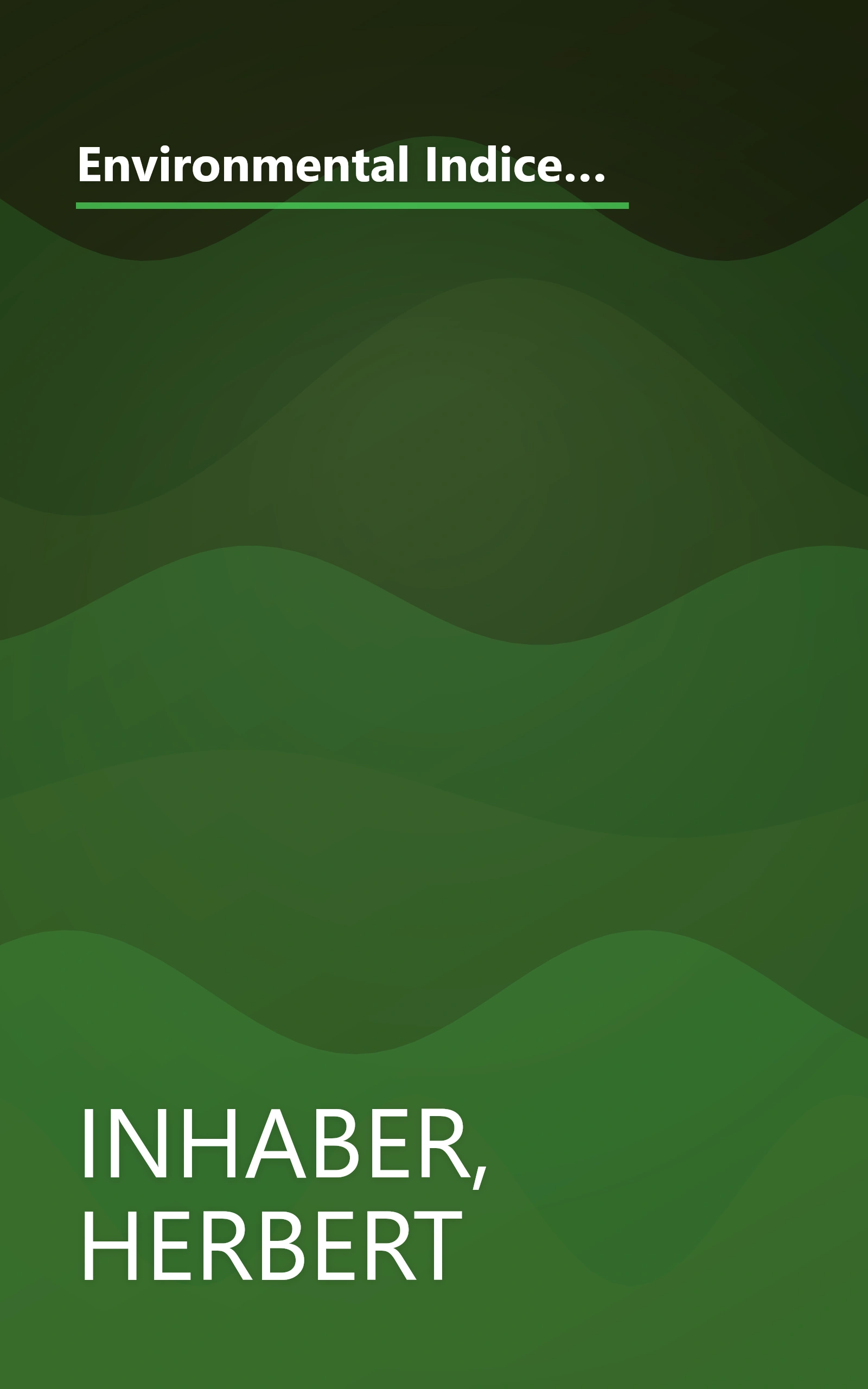 Environmental Indices (Environmental Science and Technology: A Wiley-Interscience Series of Texts and Monographs) book cover