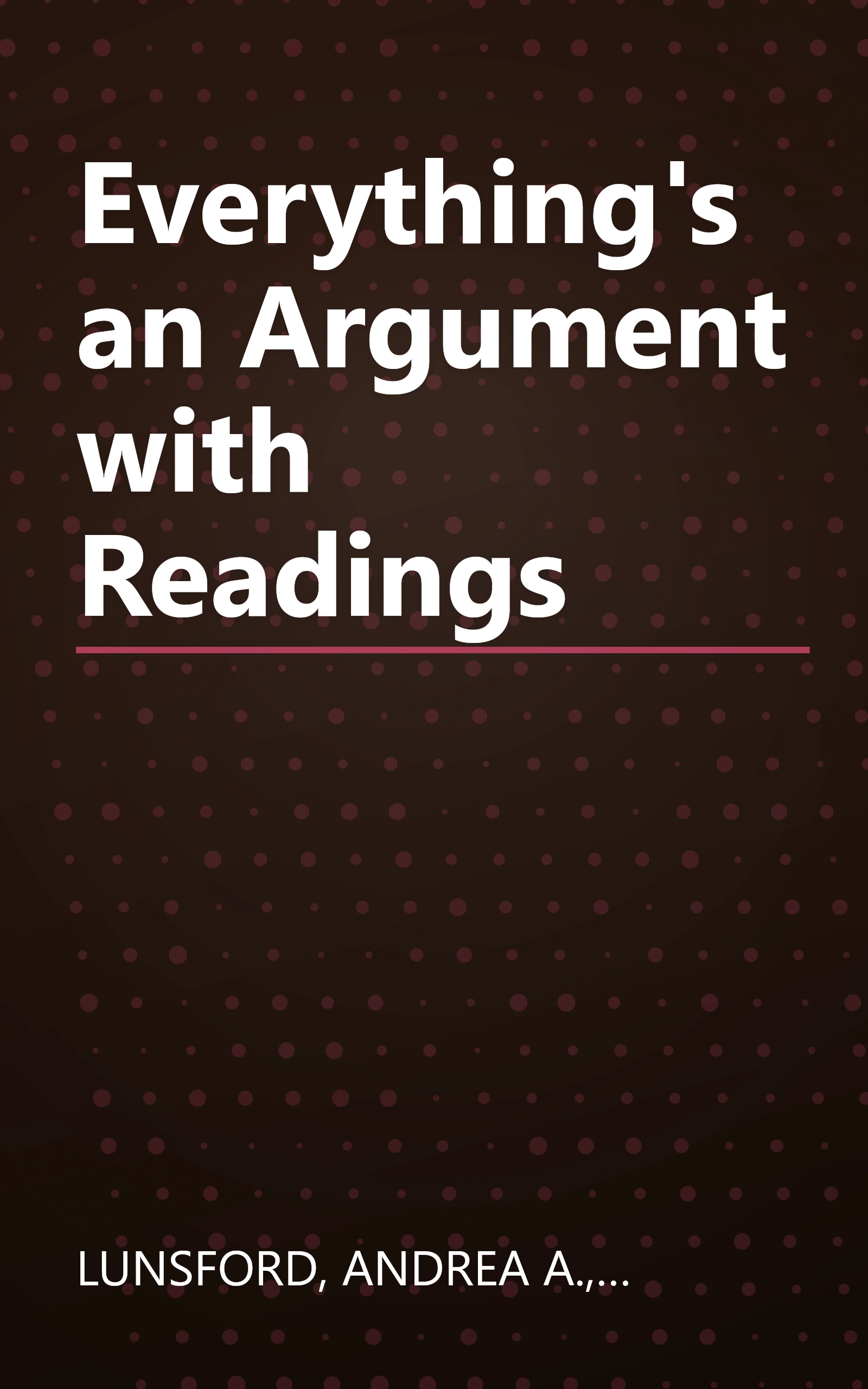 Everything's an Argument with Readings book cover