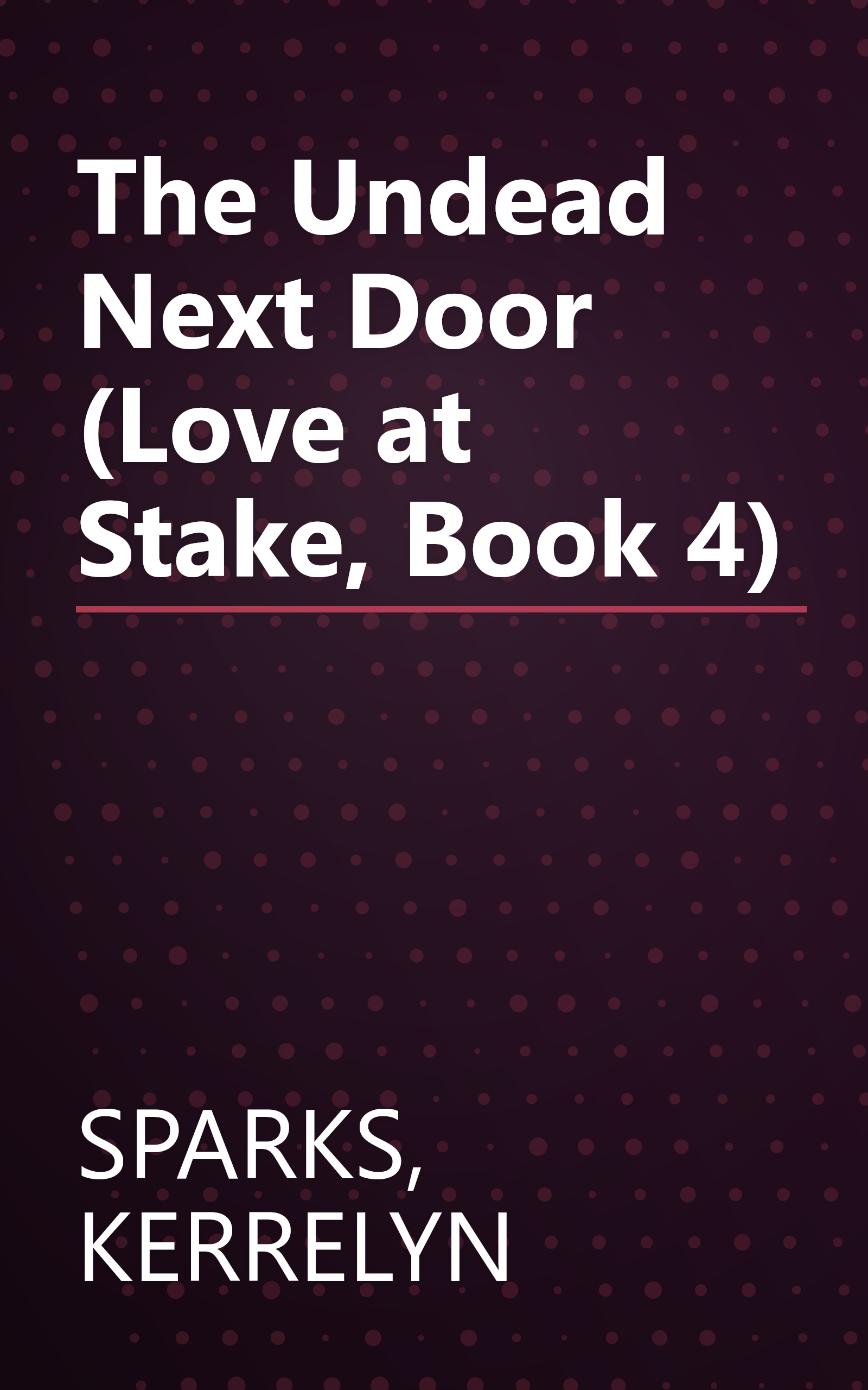 The Undead Next Door (Love at Stake, Book 4) book cover
