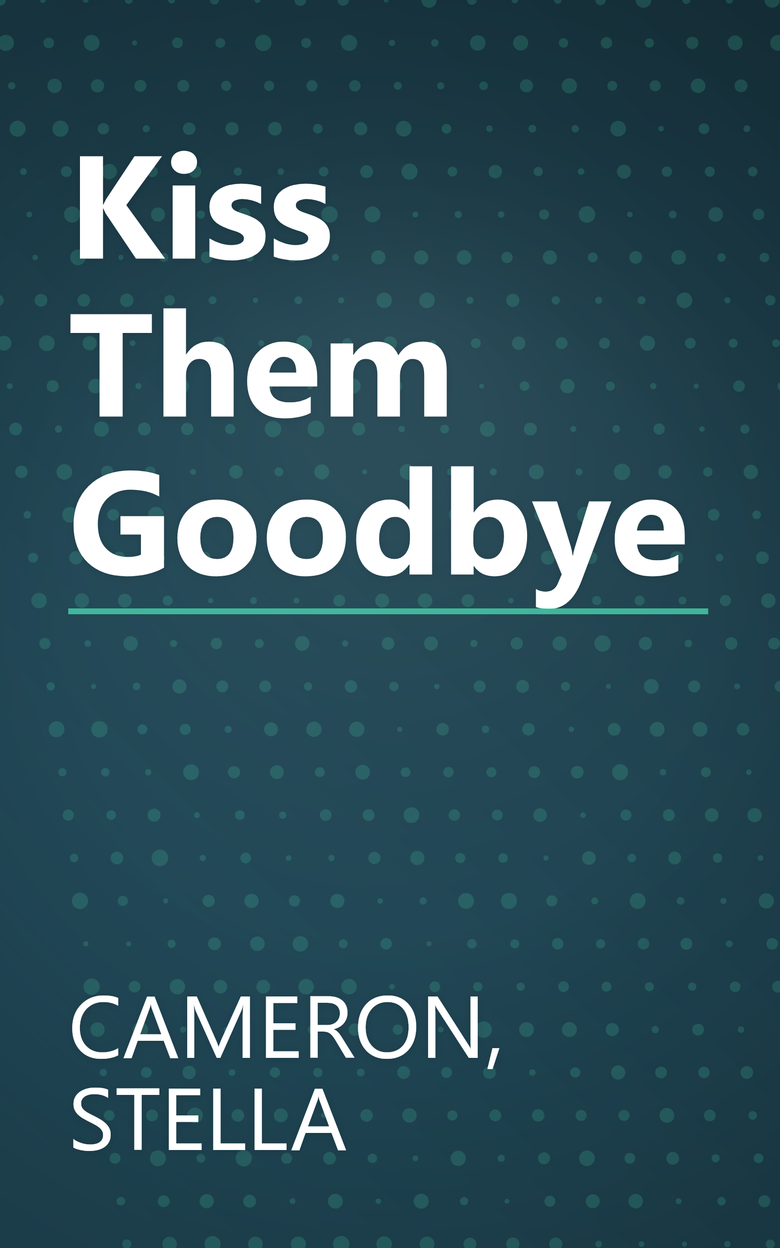 Kiss Them Goodbye book cover