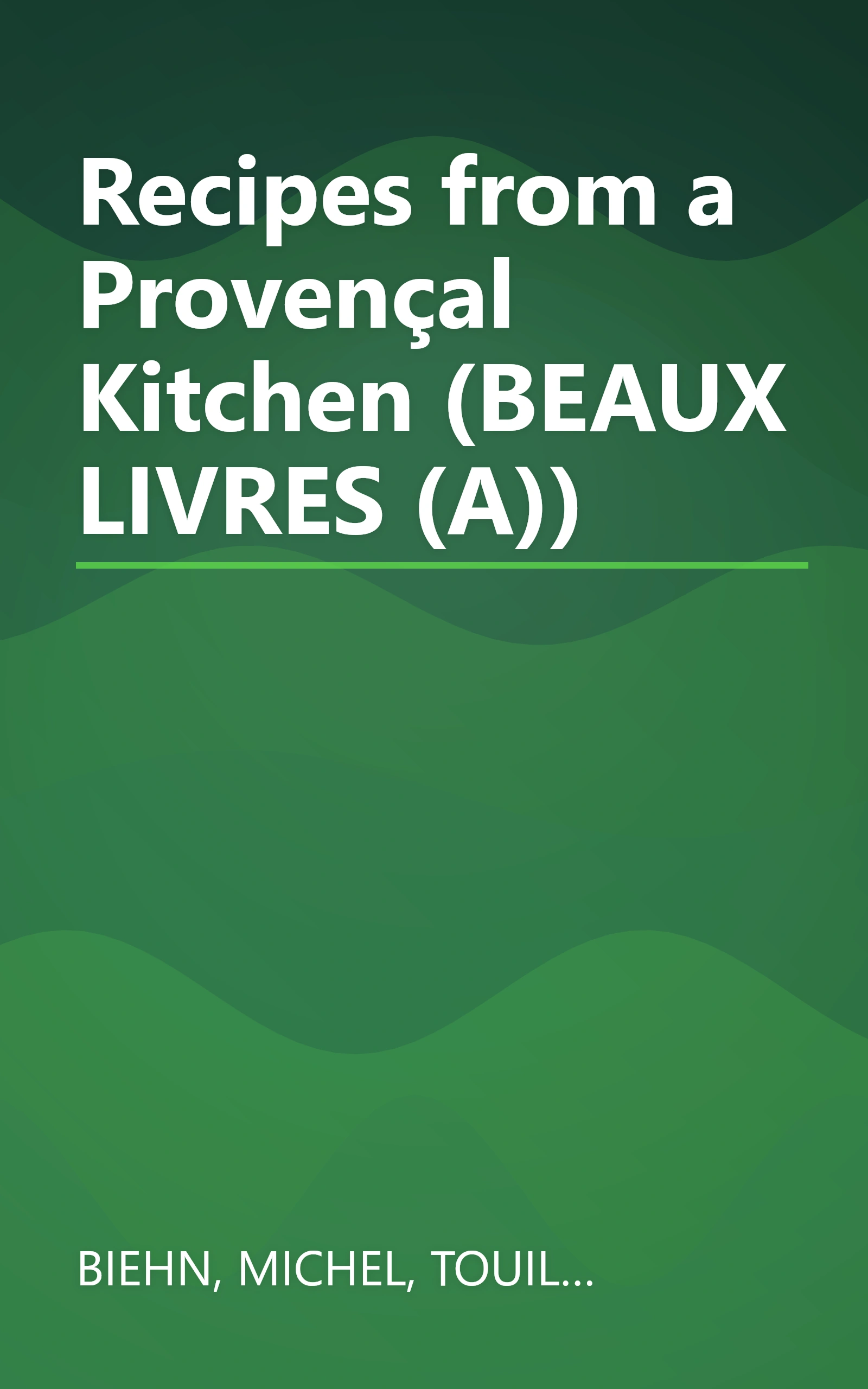 Recipes from a Provençal Kitchen (BEAUX LIVRES (A)) book cover