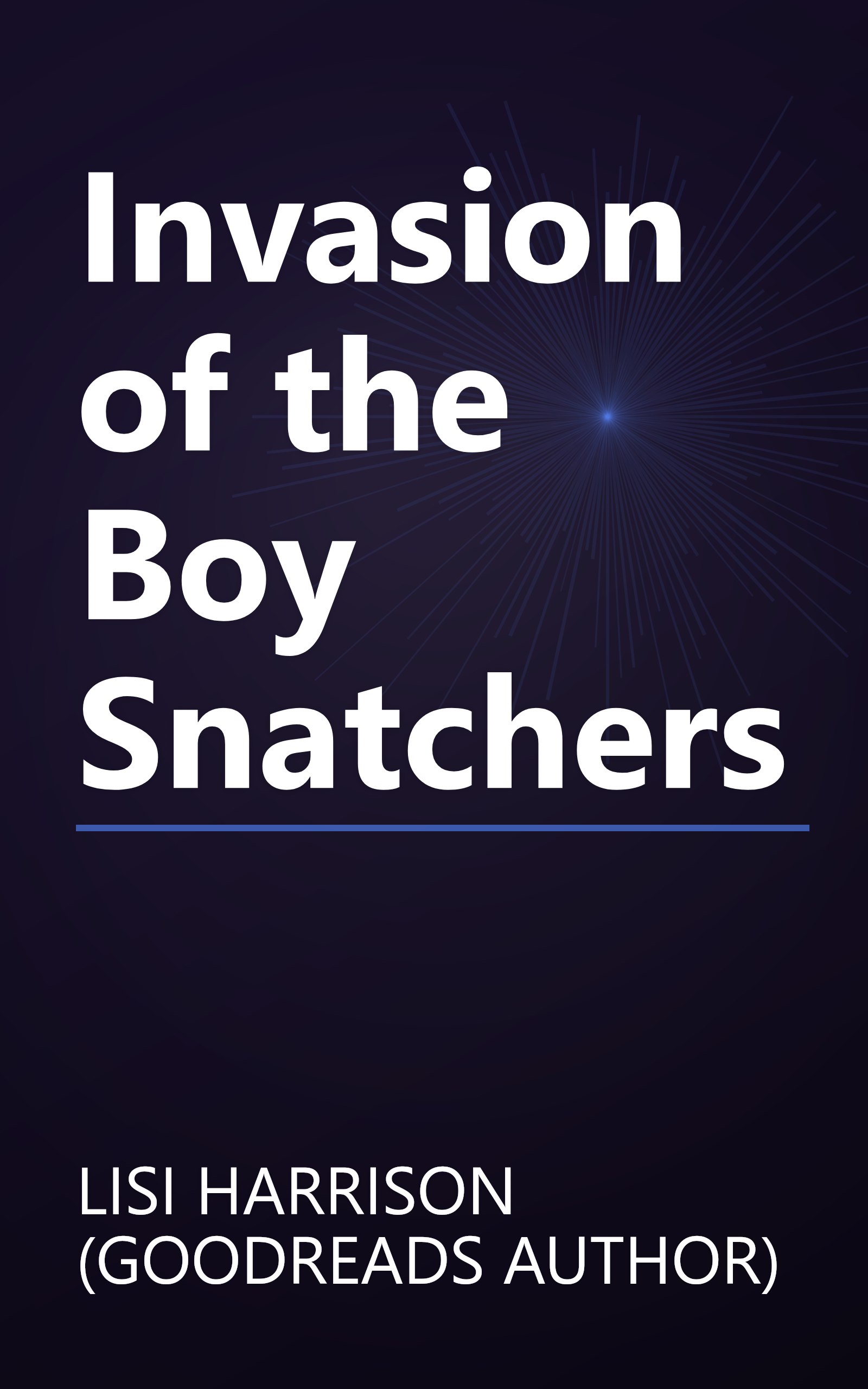 Invasion of the Boy Snatchers book cover