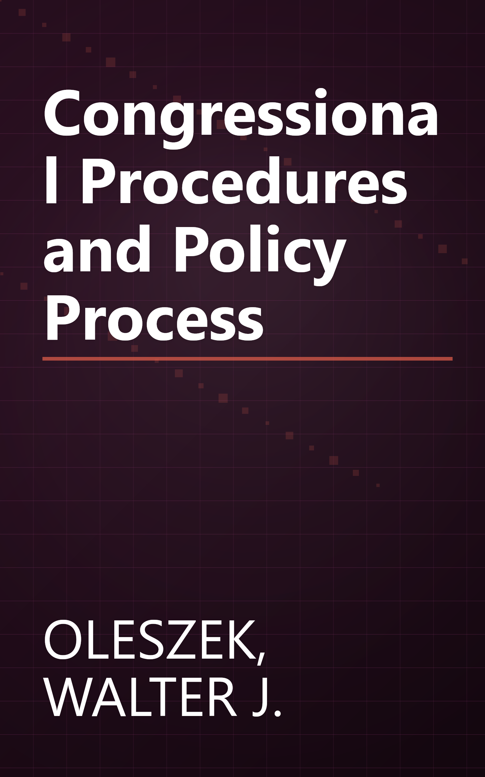 Congressional Procedures and Policy Process book cover