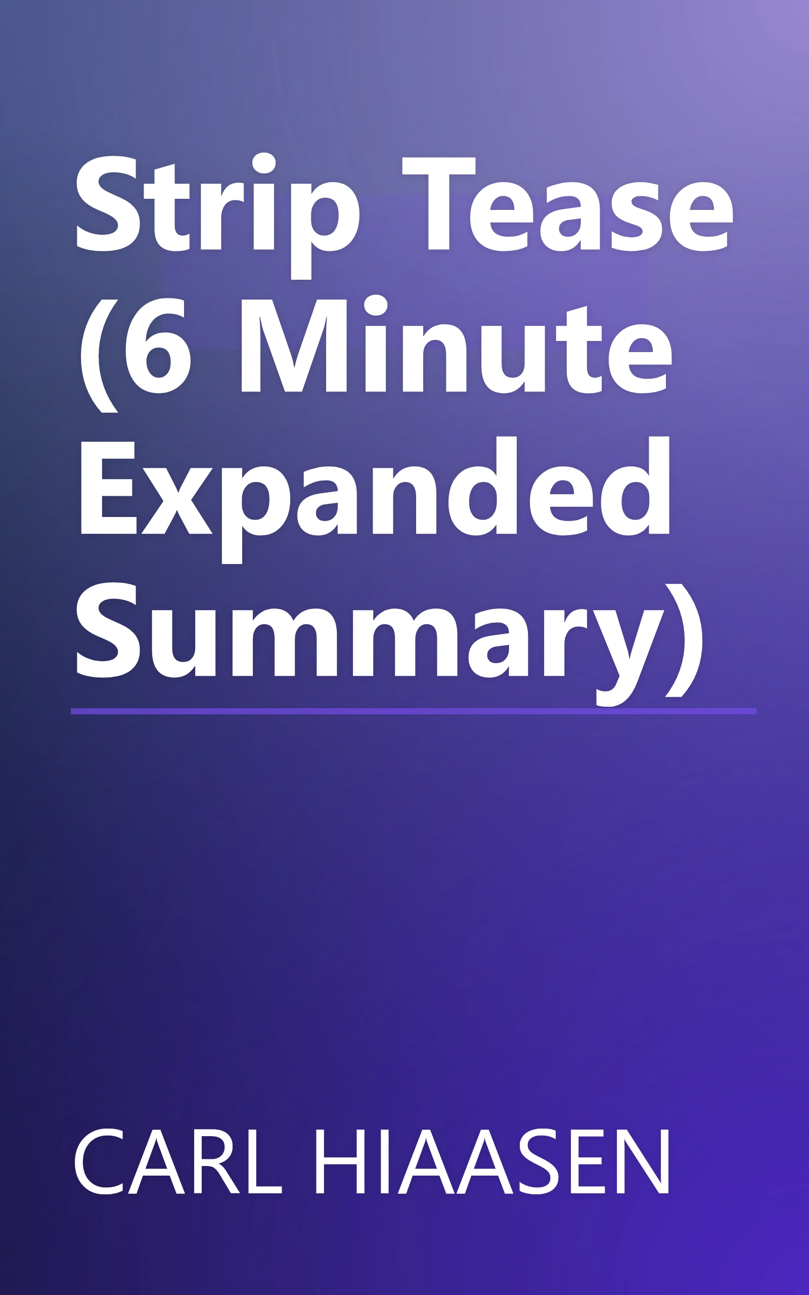 Strip Tease (6 Minute   Expanded Summary) book cover