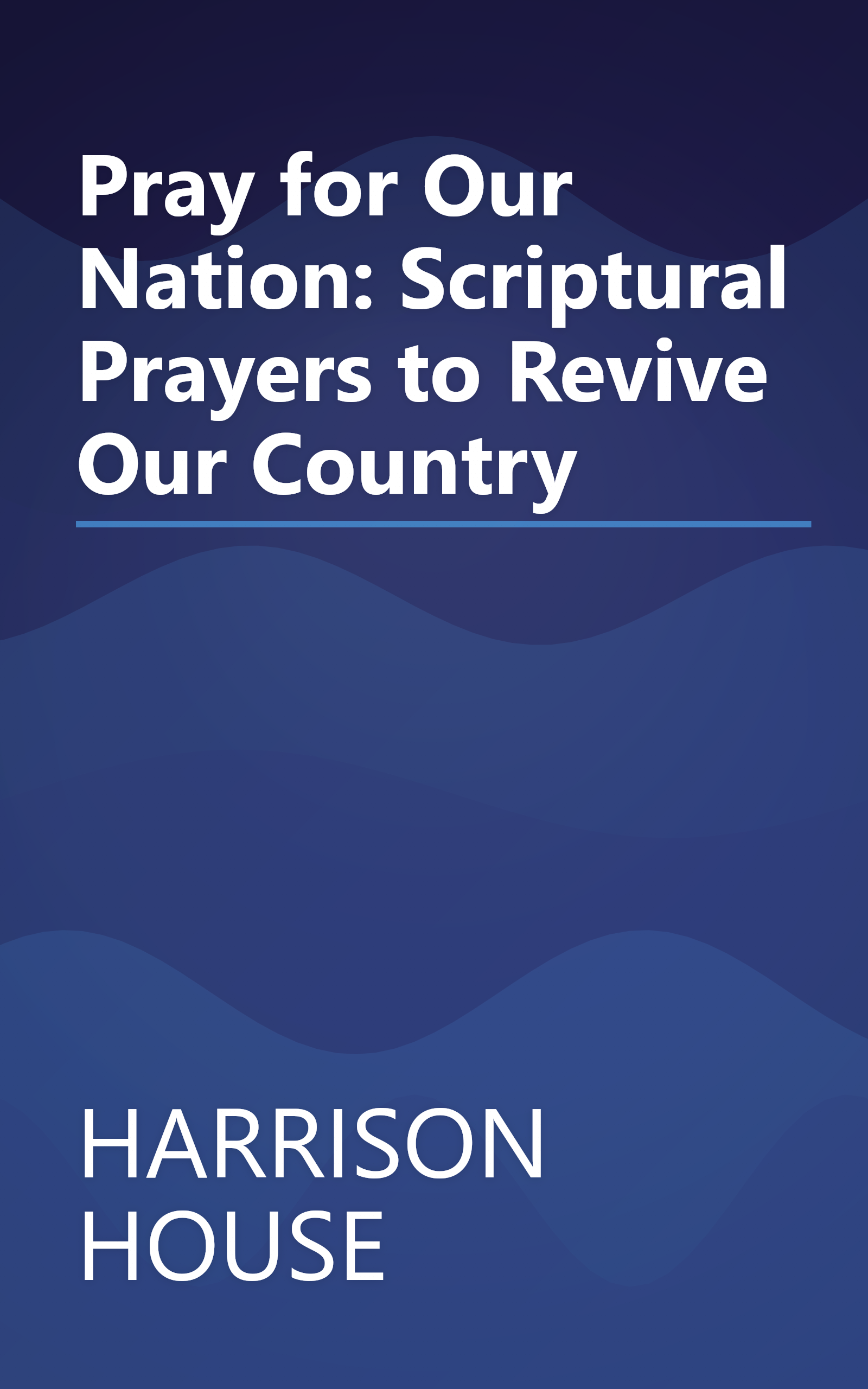Pray for Our Nation: Scriptural Prayers to Revive Our Country book cover