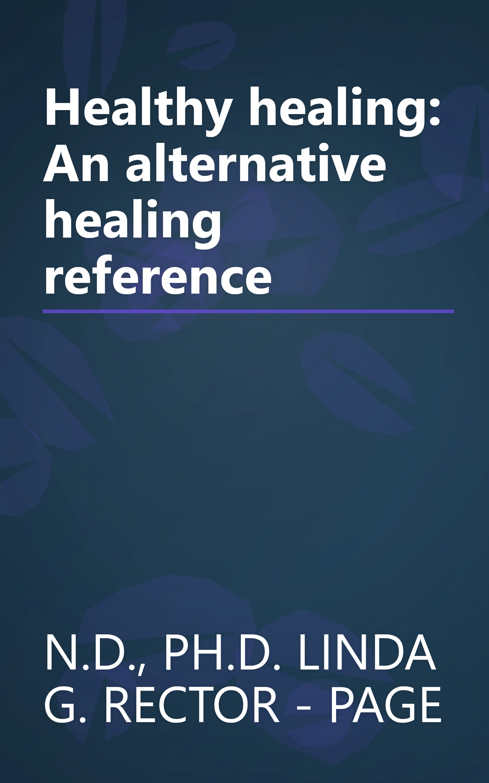 Healthy healing: An alternative healing reference book cover