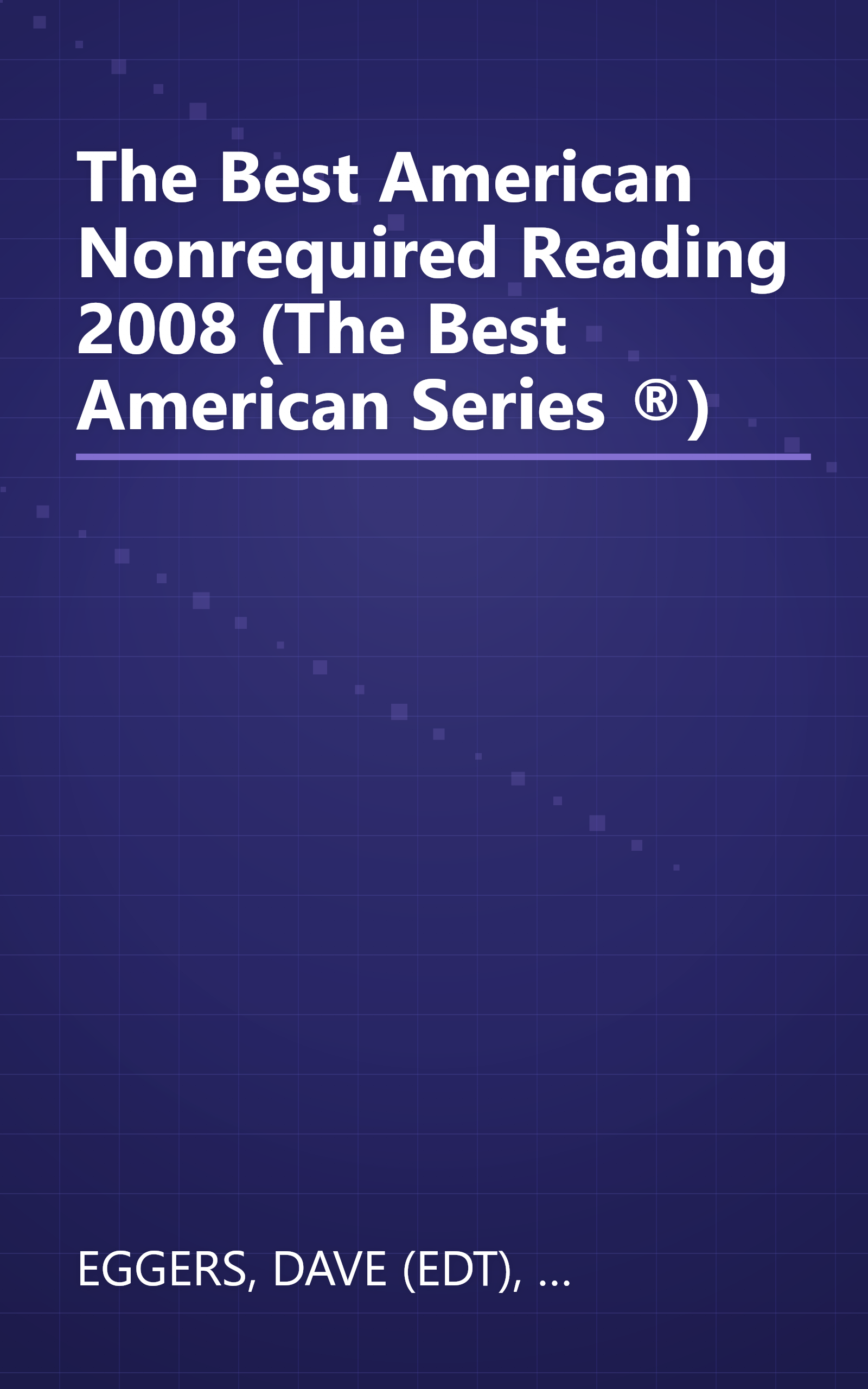 The Best American Nonrequired Reading 2008 (The Best American Series ®) book cover