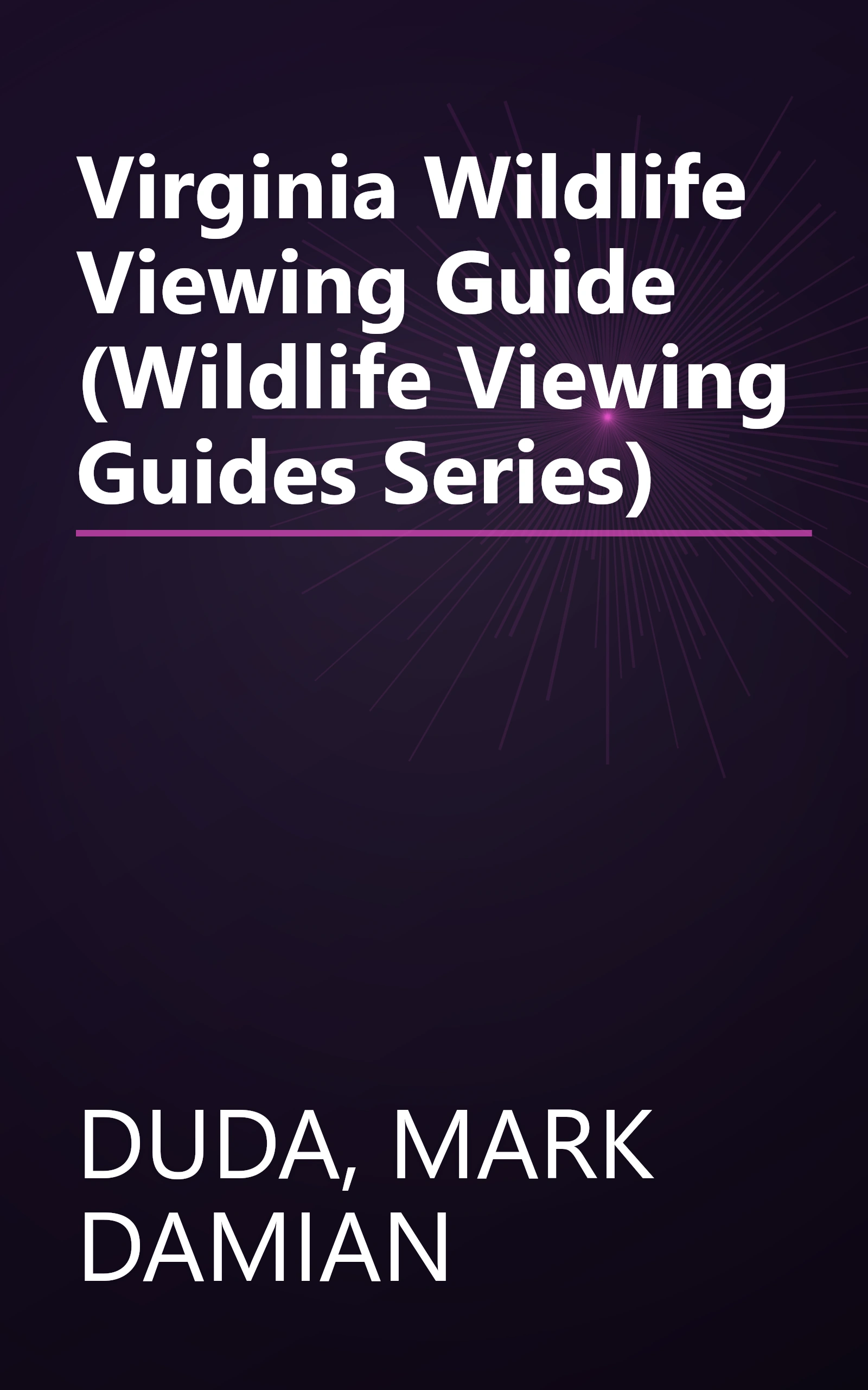 Virginia Wildlife Viewing Guide (Wildlife Viewing Guides Series) book cover