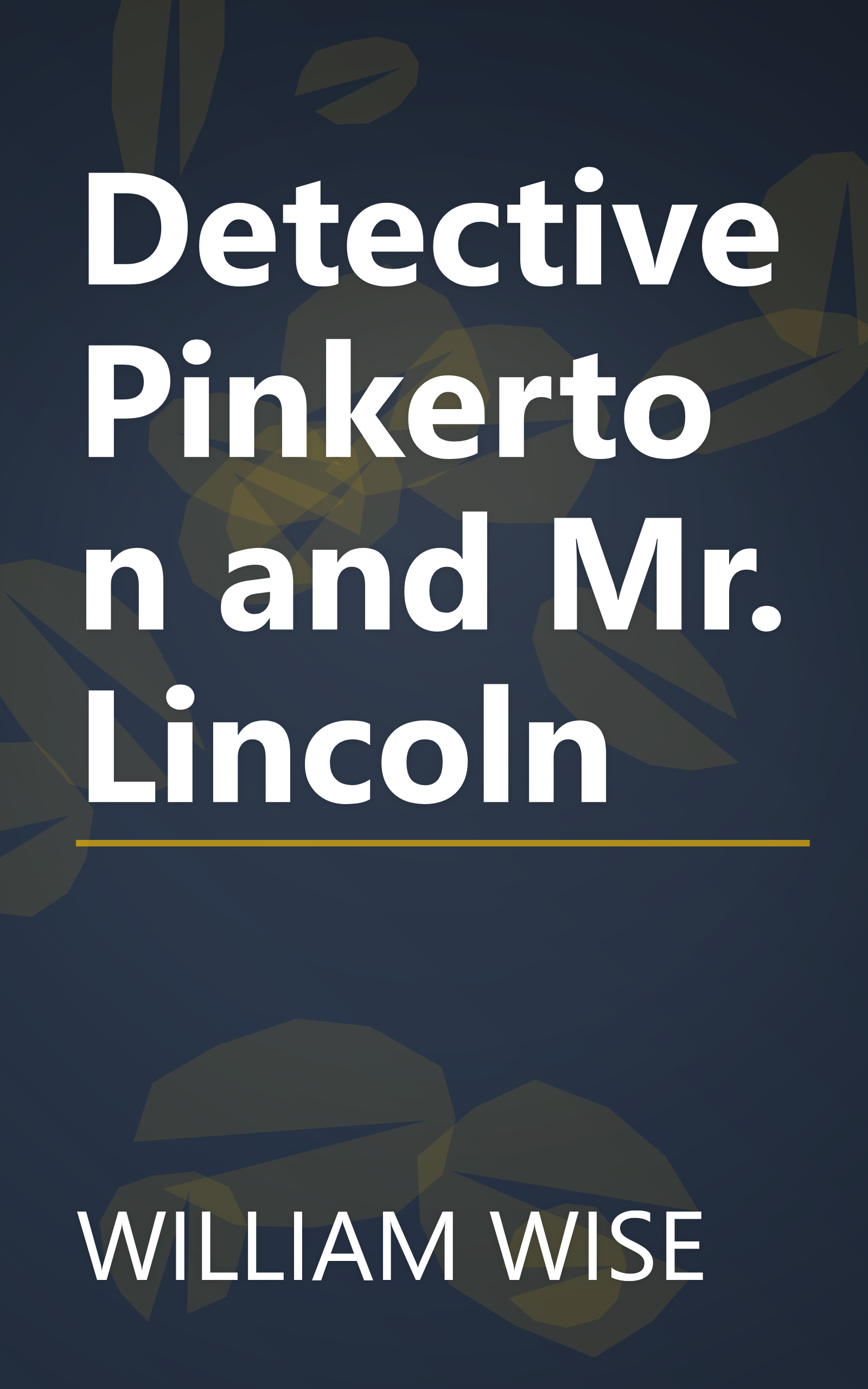 Detective Pinkerton and Mr. Lincoln book cover
