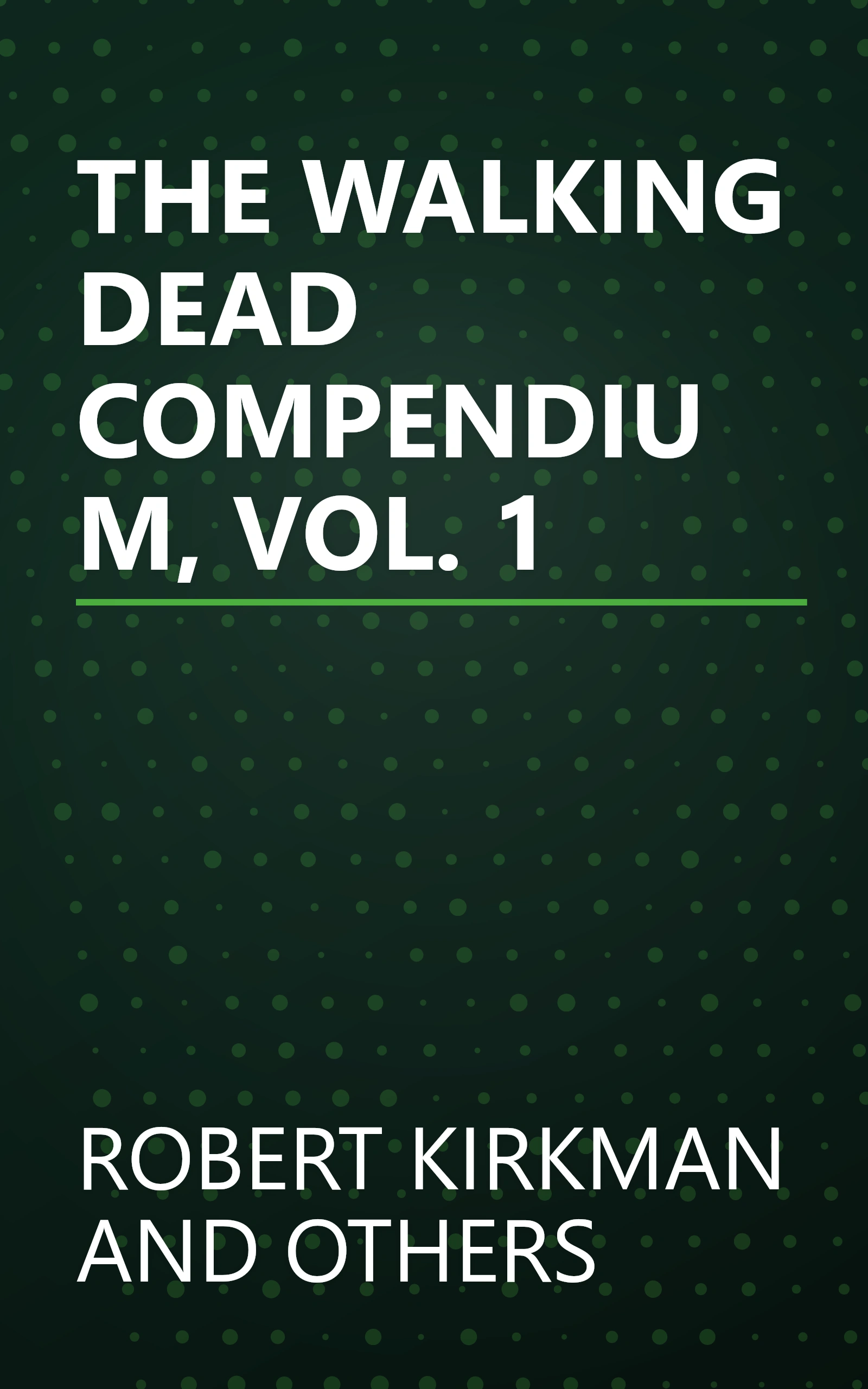 THE WALKING DEAD COMPENDIUM, VOL. 1 book cover