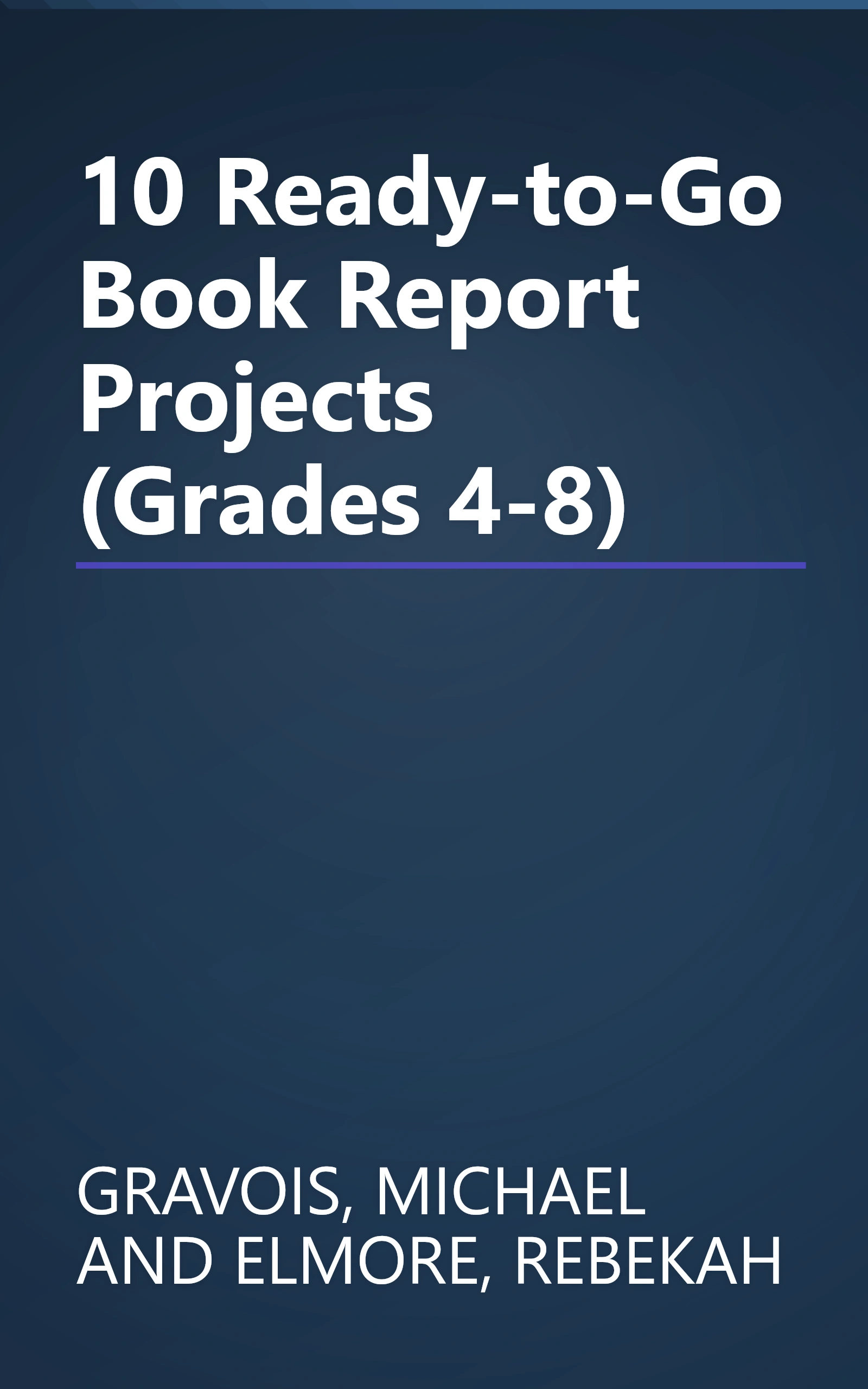 10 Ready-to-Go Book Report Projects (Grades 4-8) book cover