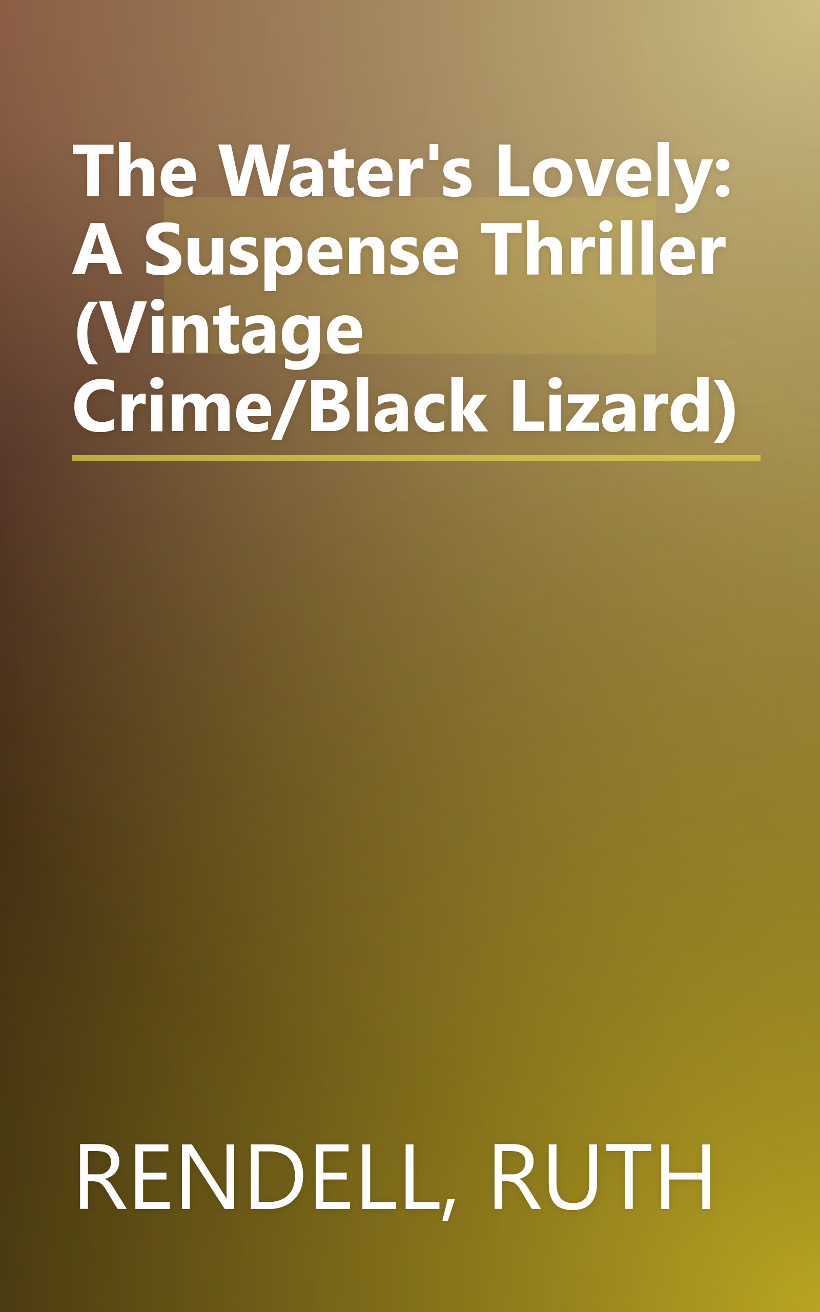 The Water's Lovely: A Suspense Thriller (Vintage Crime/Black Lizard) book cover