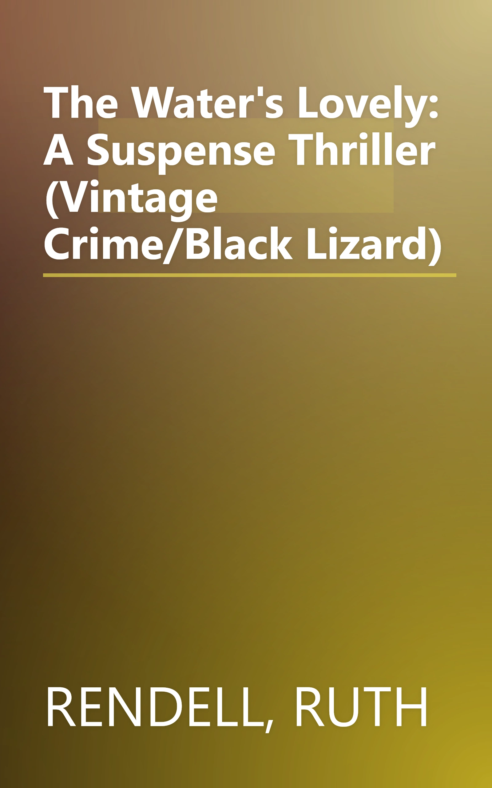 The Water's Lovely: A Suspense Thriller (Vintage Crime/Black Lizard) book cover