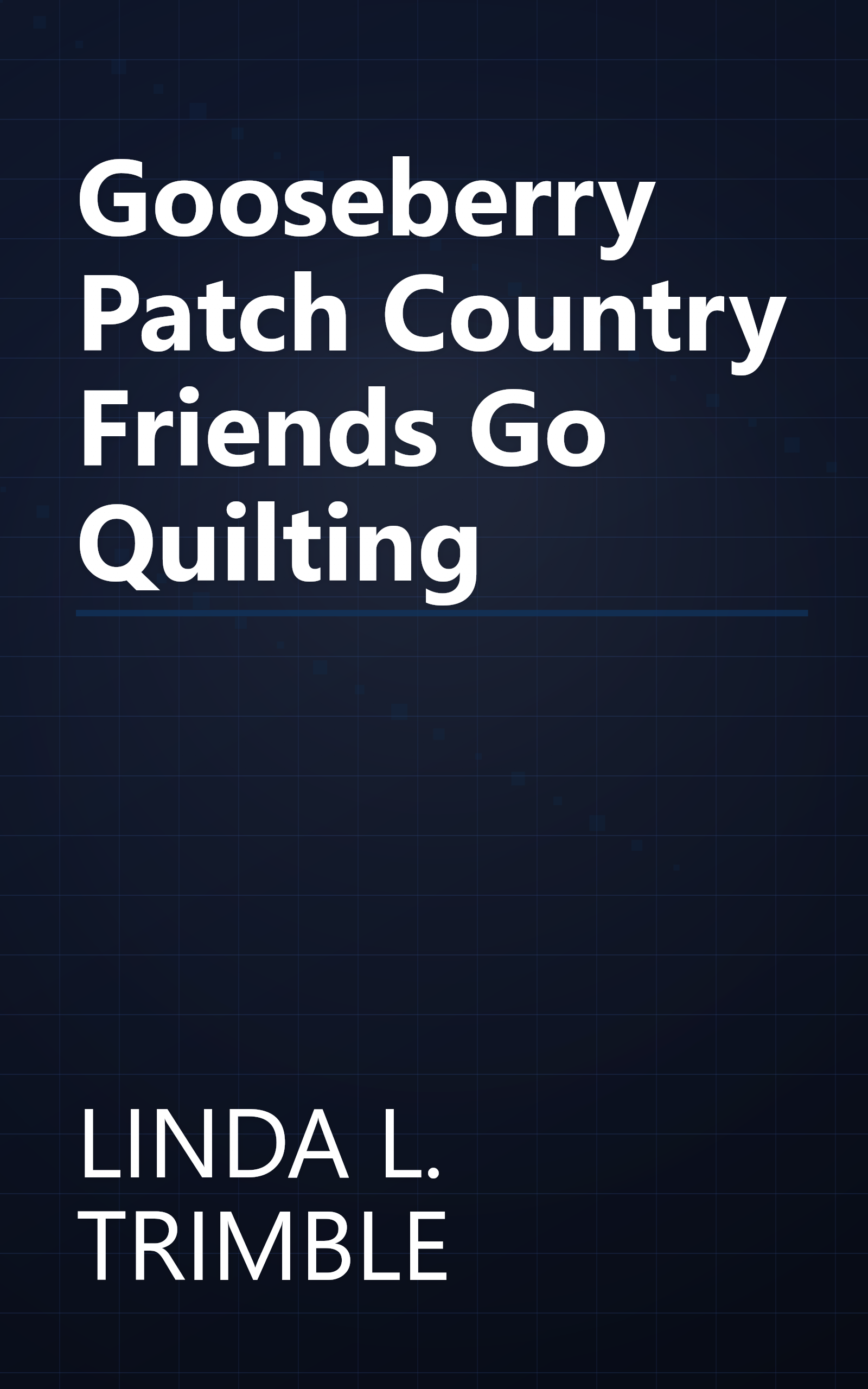 Gooseberry Patch Country Friends Go Quilting book cover