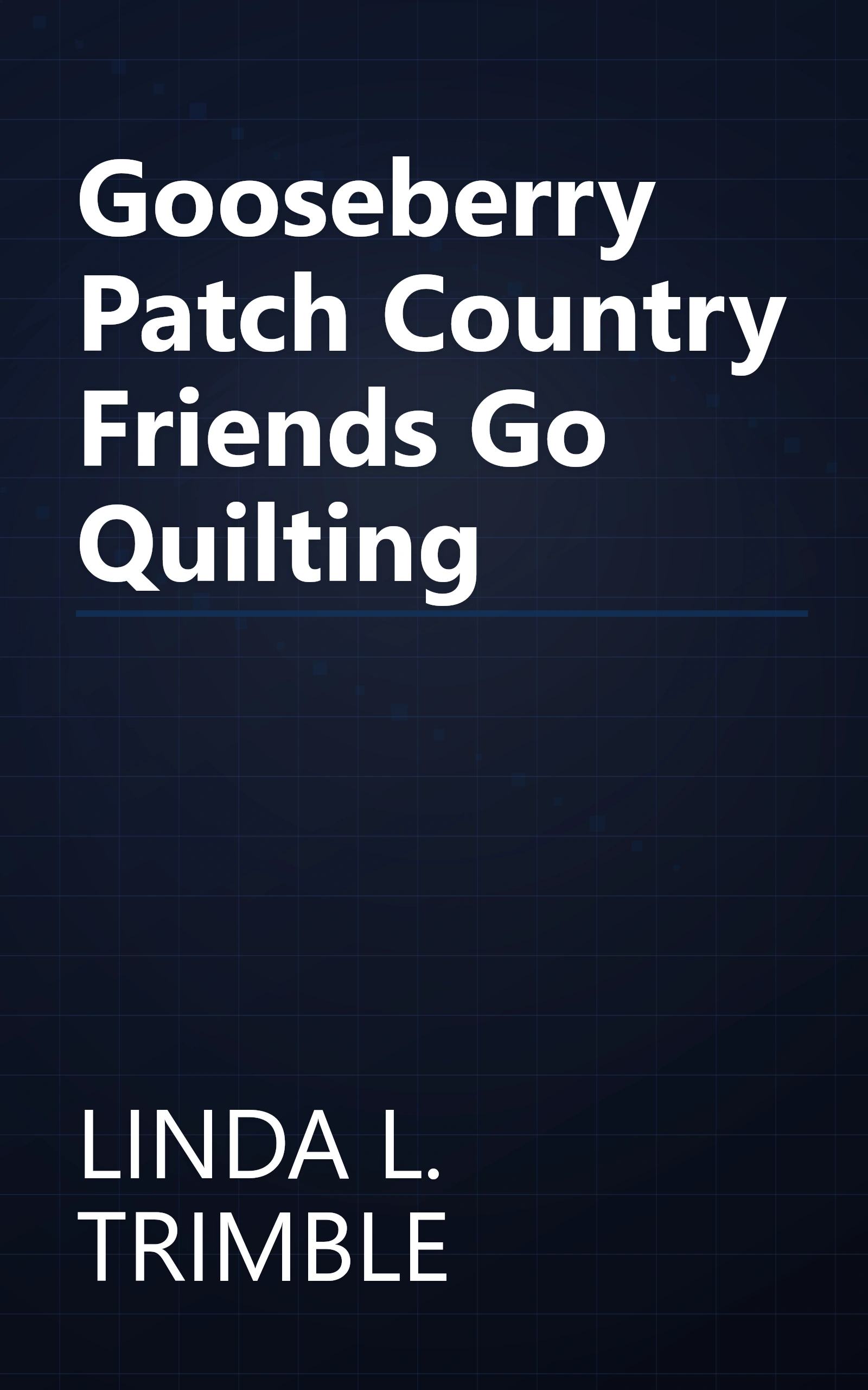 Gooseberry Patch Country Friends Go Quilting book cover