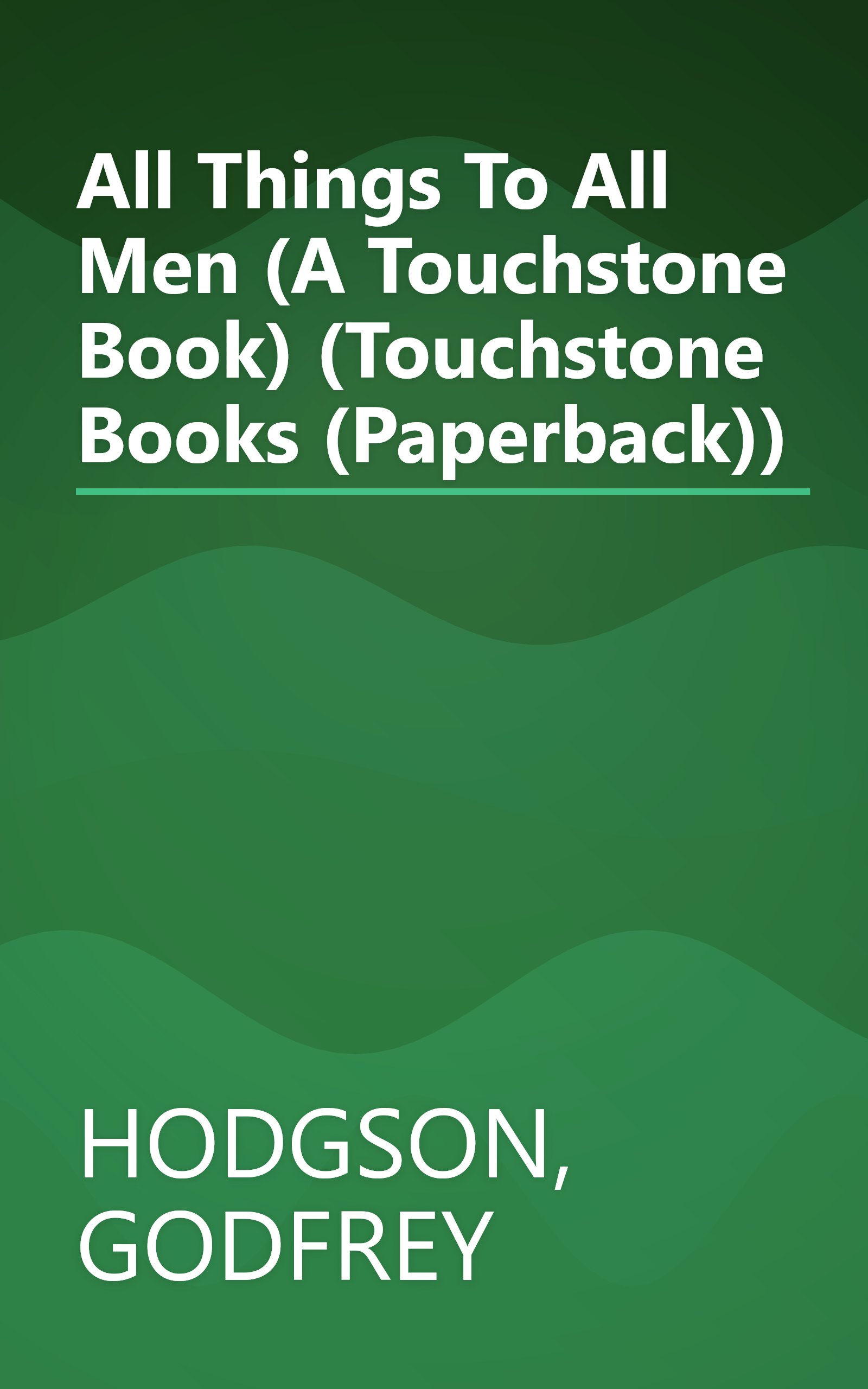 All Things To All Men (A Touchstone Book) (Touchstone Books (Paperback)) book cover